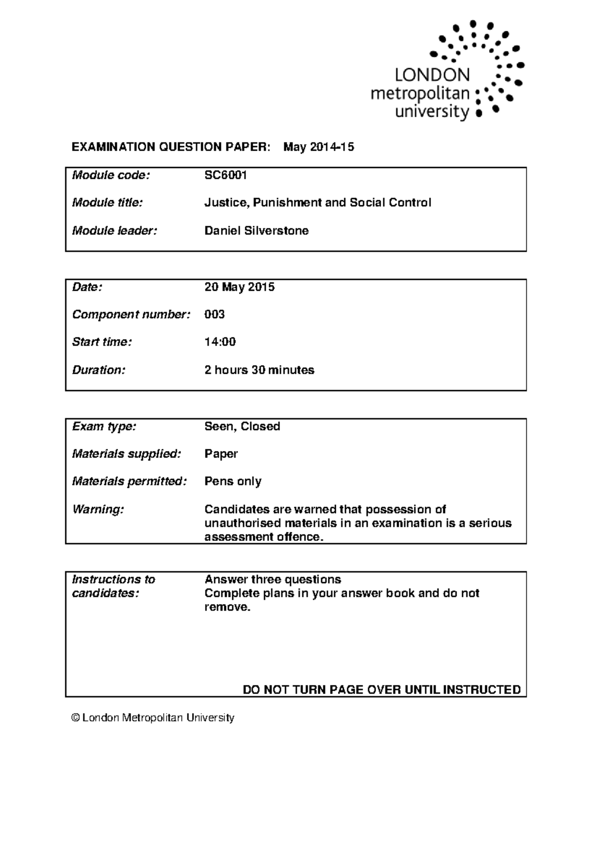 Exam 2014, questions - EXAMINATION QUESTION PAPER: May 2014-15 Module code: SC6001 Module title ...