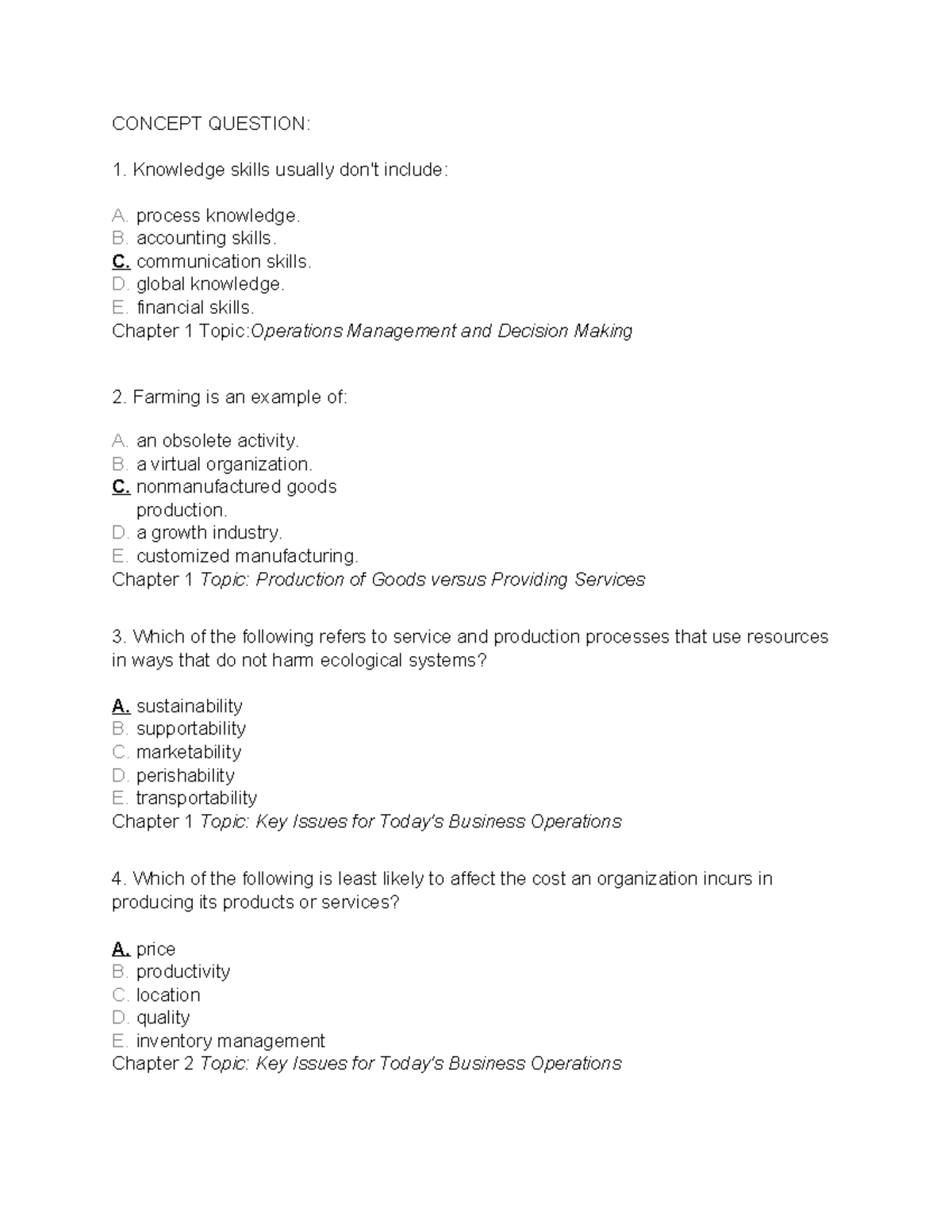 Management statistics - CONCEPT QUESTION: Knowledge skills usually don't include: A. process ...