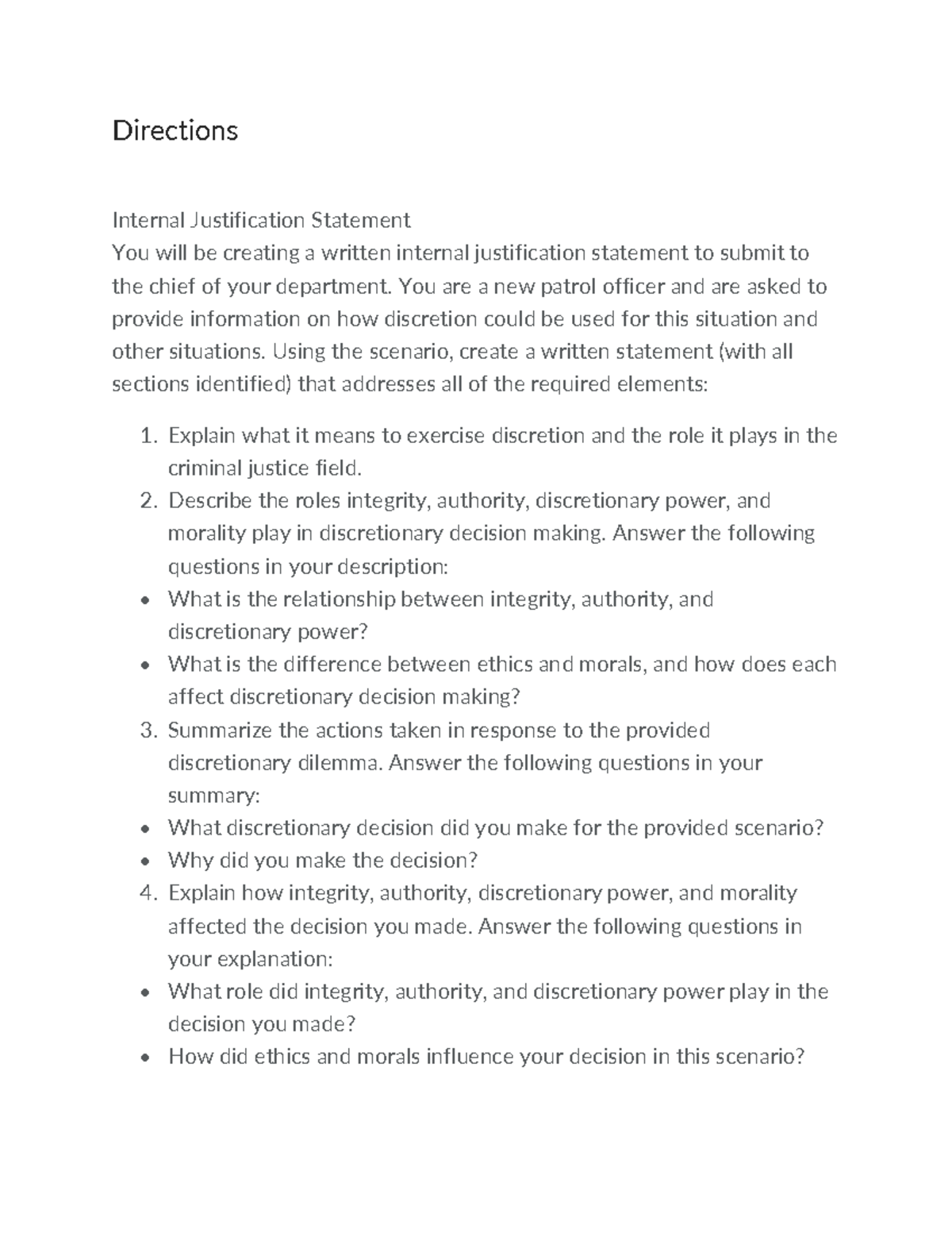 Internal Justification Statement - You are a new patrol officer and are ...