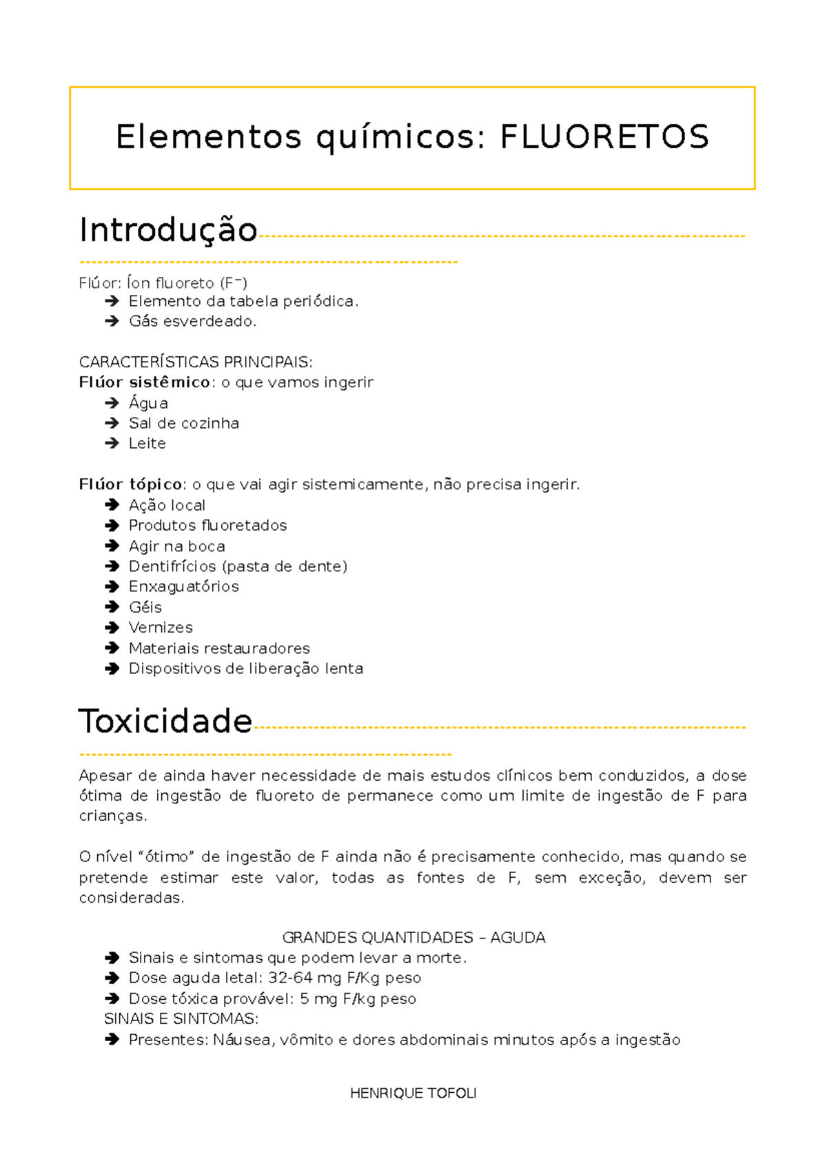 Fluoretos (03-05-21) - Introdução- Flúor: Íon fluoreto (F−) Elemento da ...