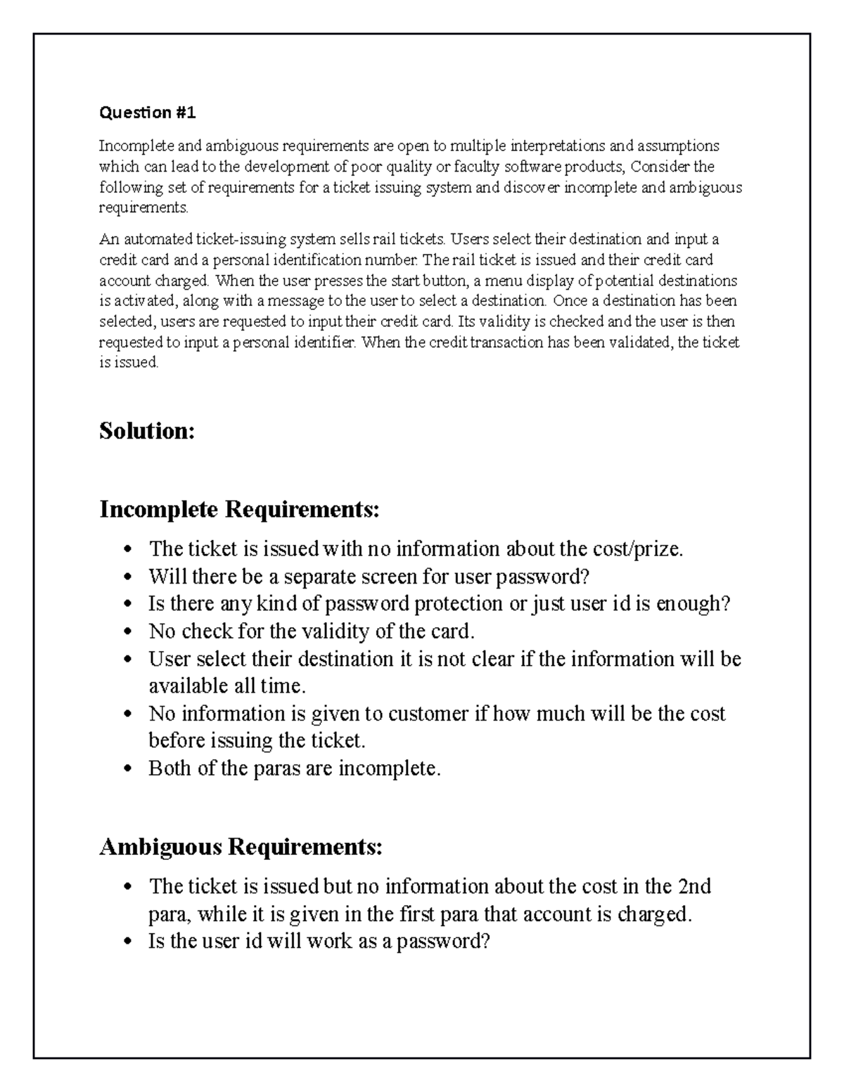 Incomplete and ambiguous requirements are open to multiple ...