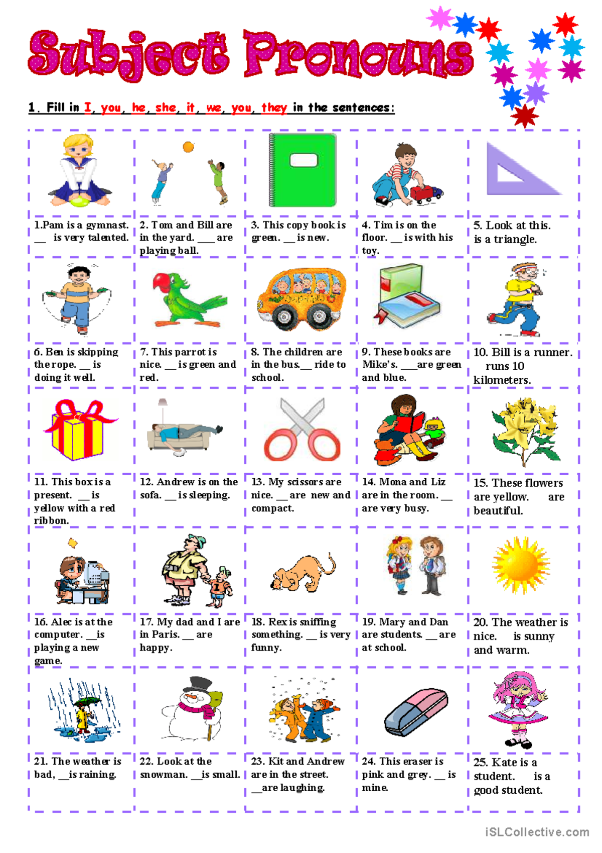 Subject Pronouns-1 - Atividade - 1. Fill in I, you, he, she, it, we ...