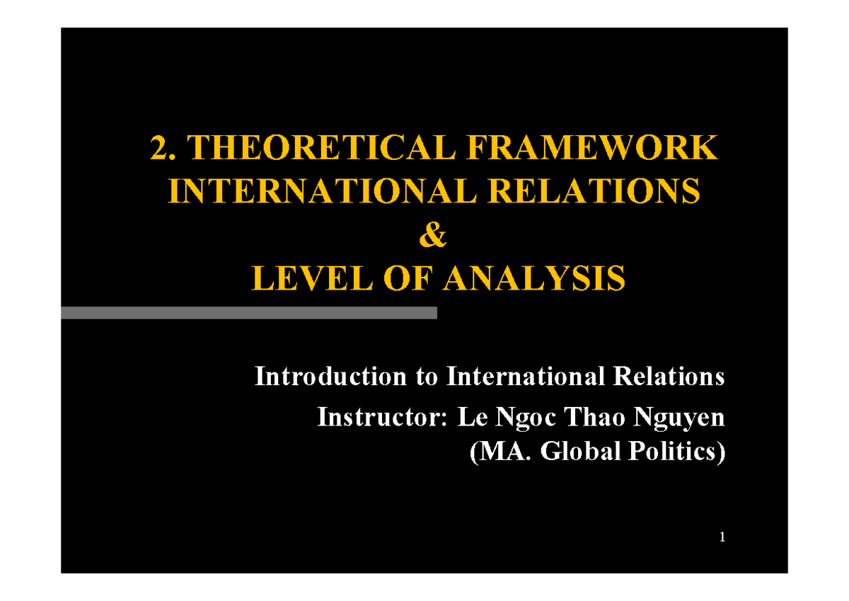 2. Theories - Realism Liberalism [Student-ver] - 2. THEORETICAL ...