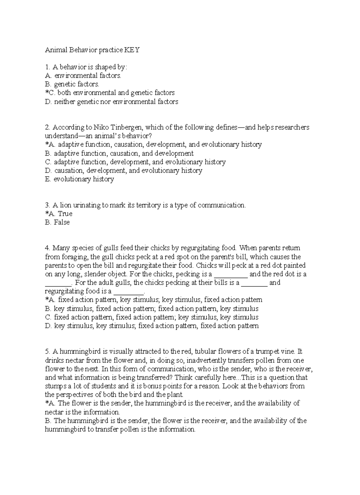 Behavior KEY - Animal Behavior practice KEY A behavior is shaped by: A ...