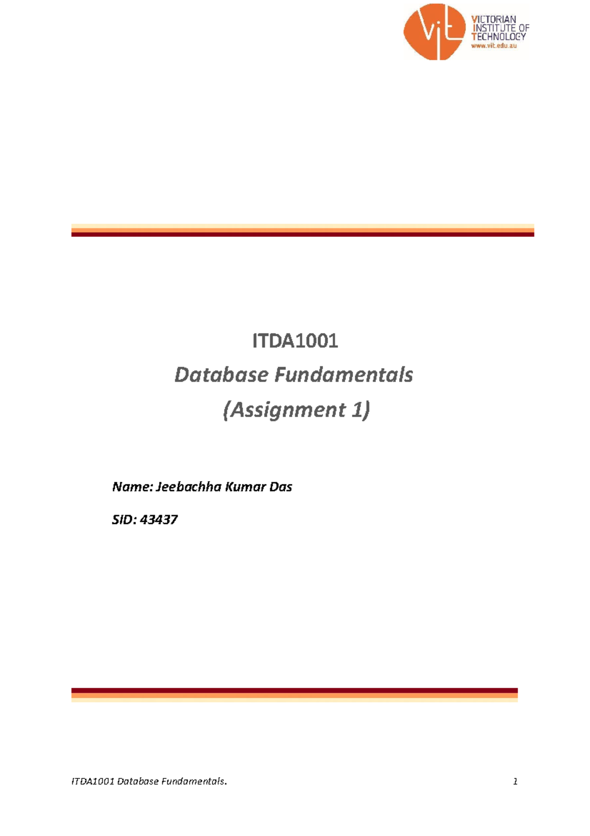 Assignment 1 Jeebachha 43437 - ITDA Database Fundamentals (Assignment 1) Name: Jeebachha Kumar ...