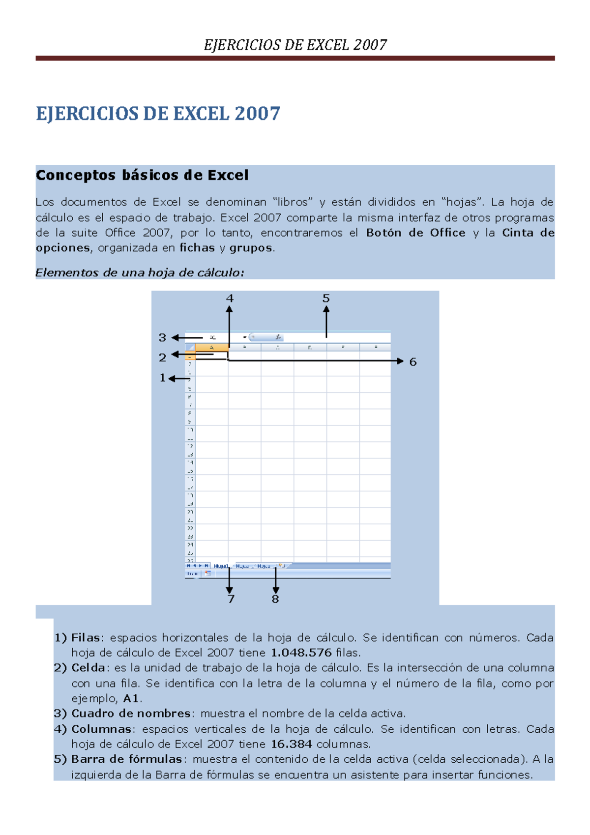 Ejercicios de excel 2007 - EJERCICIOS DE EXCEL 2007 Conceptos básicos de Excel Los documentos de ...