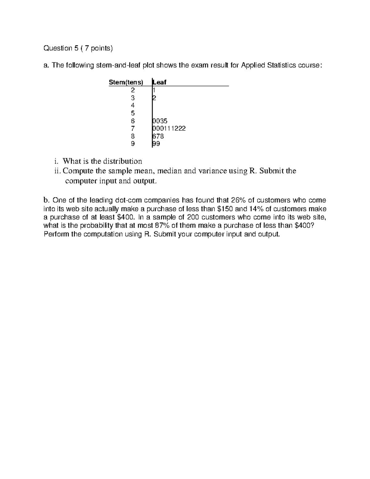 MATH2930A1Q5(F23) - math - Question 5 ( 7 points) a. The following stem ...