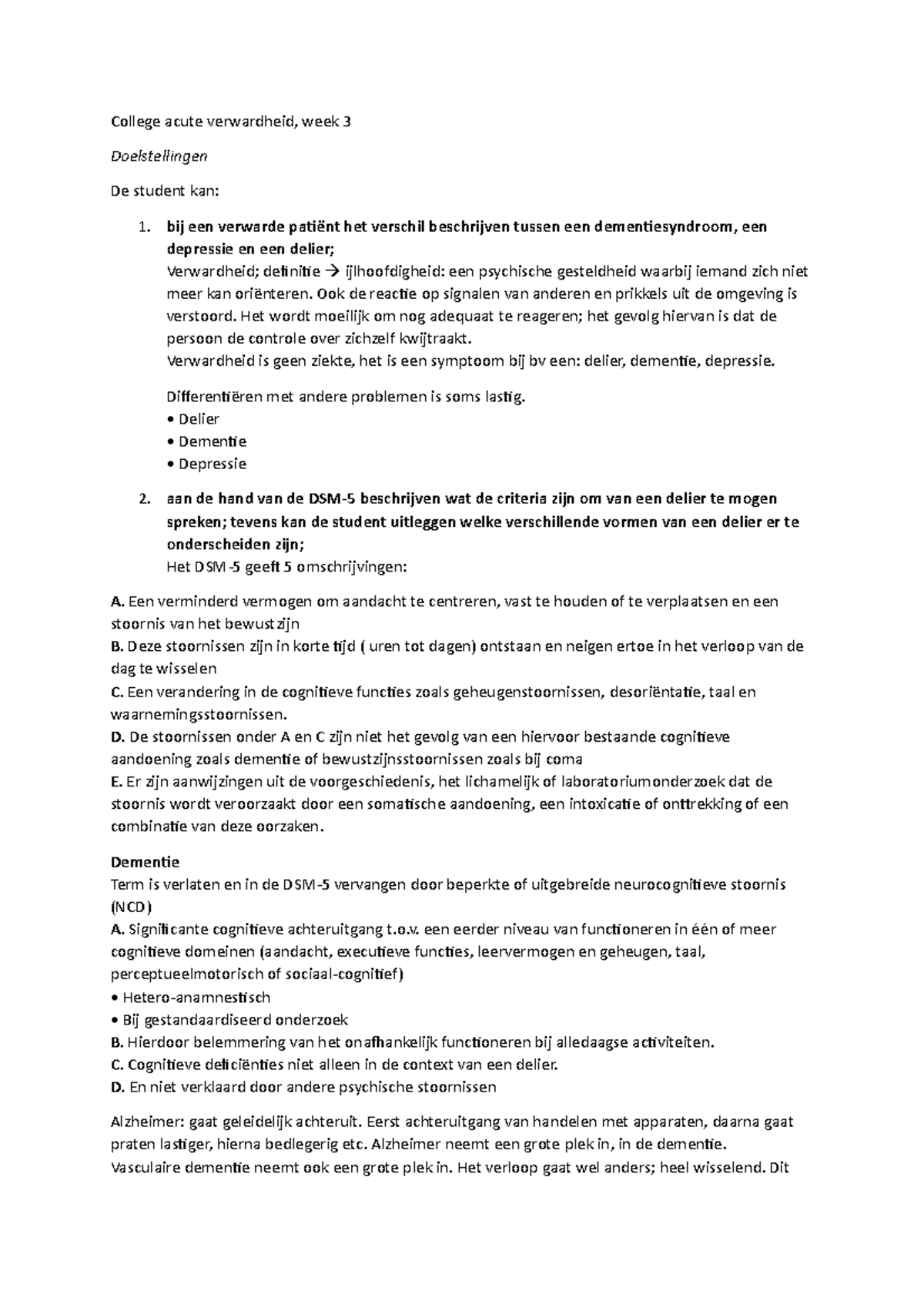 College acute verwardheid - Ook de reactie op signalen van anderen en ...