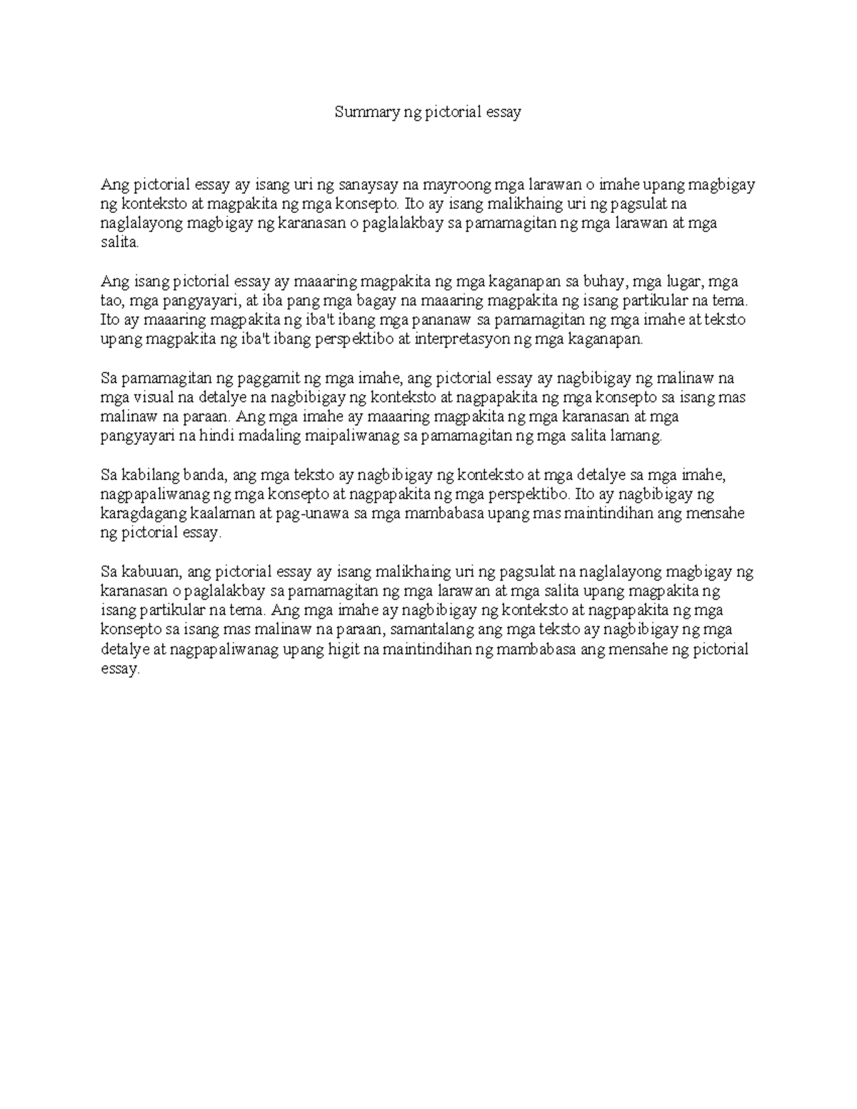 Summary ng pictorial essay - Ito ay isang malikhaing uri ng pagsulat na naglalayong magbigay ng ...