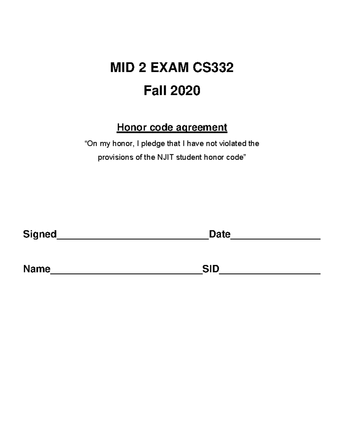 CS332 Mid Term 2 Exam - CS 332 NJIT HW 1 - MID 2 EXAM CS Fall 2020 Honor code agreement “On my ...