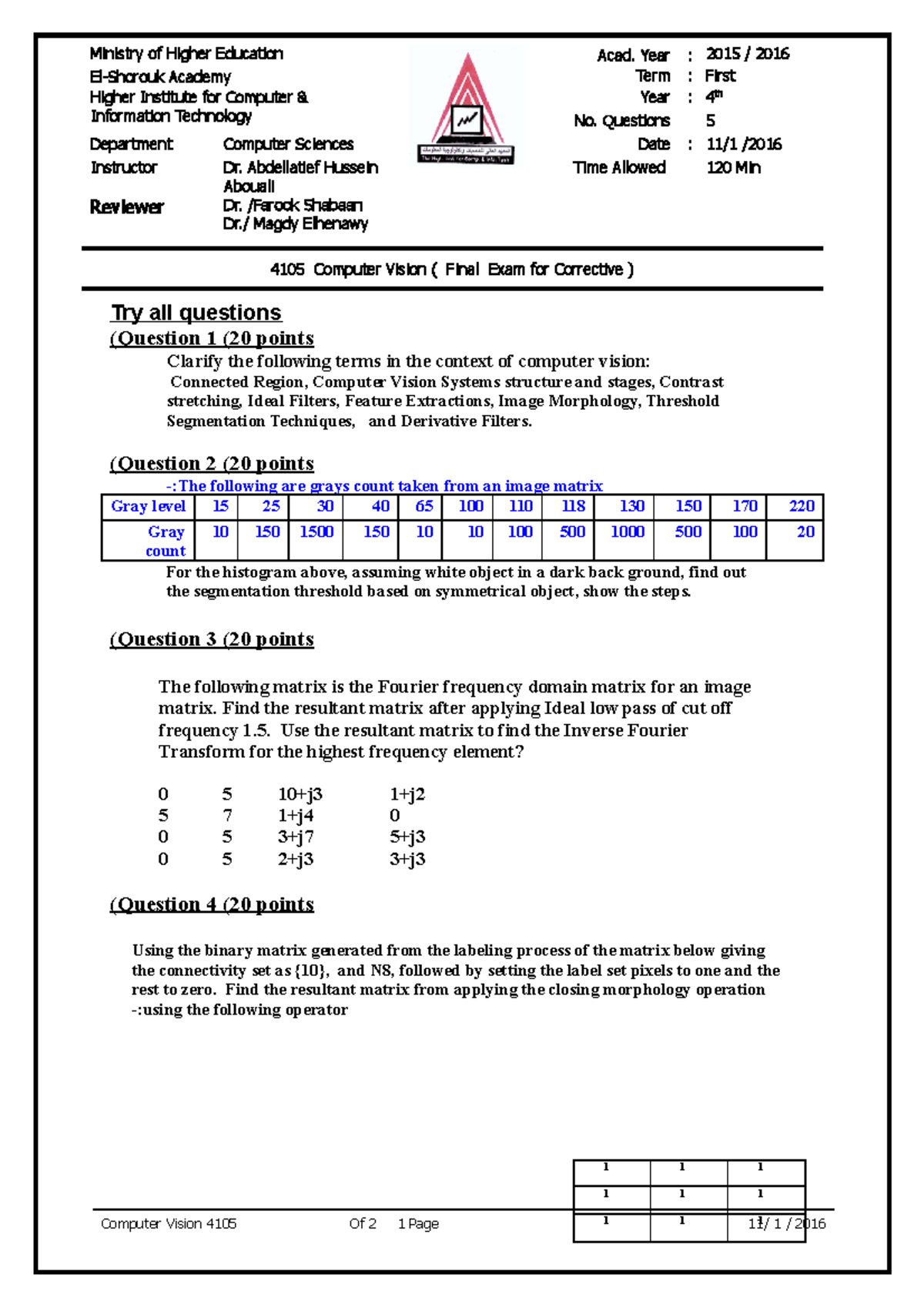 Computer Vision Final corrective 2015 2016 - Ministry of Higher Education Acad. Year : 2015 / ...