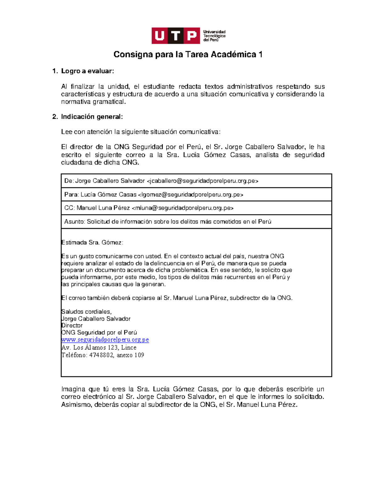 Comprension y redaccion de textos 1 - Consigna para la Tarea Académica 1 1. Logro a evaluar: Al ...