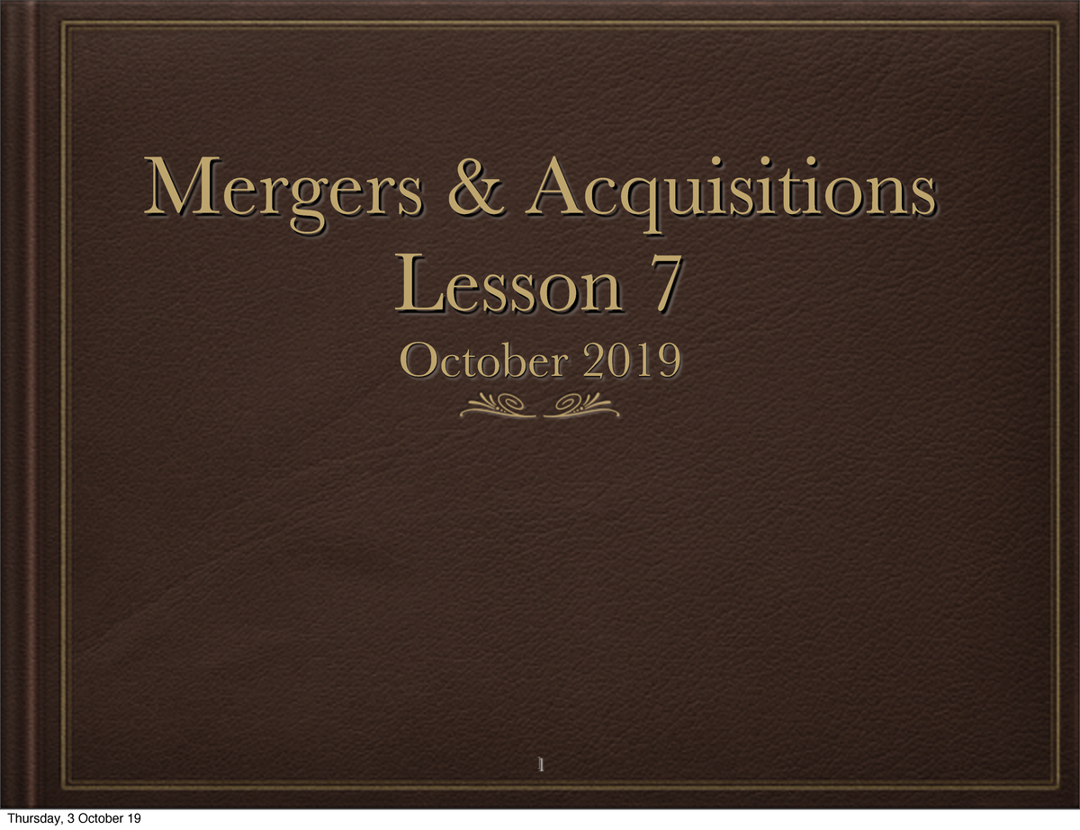 M&A Lesson 7 - M&A keytakeaways - 1 Mergers & Acquisitions Lesson 7 ...