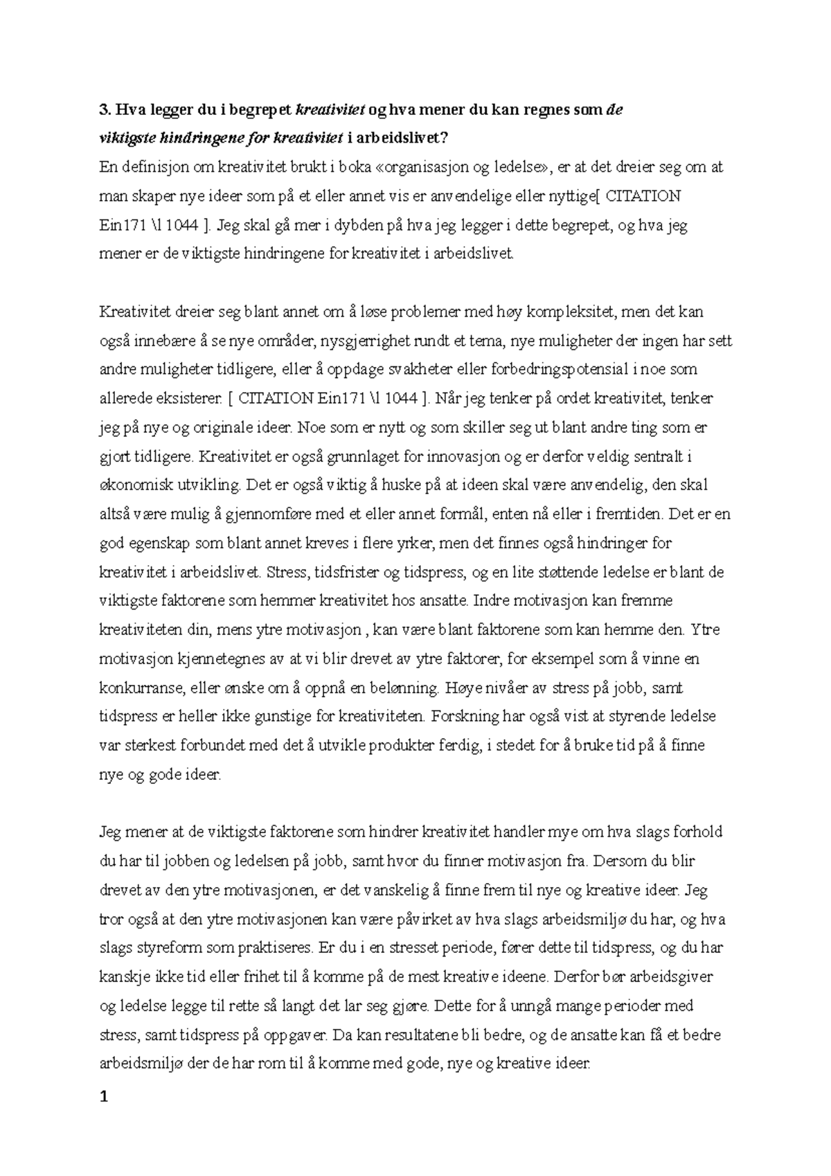 Arbeidskrav 3 - Hva legger du i begrepet kreativitet og hva mener du kan regnes som de viktigste ...