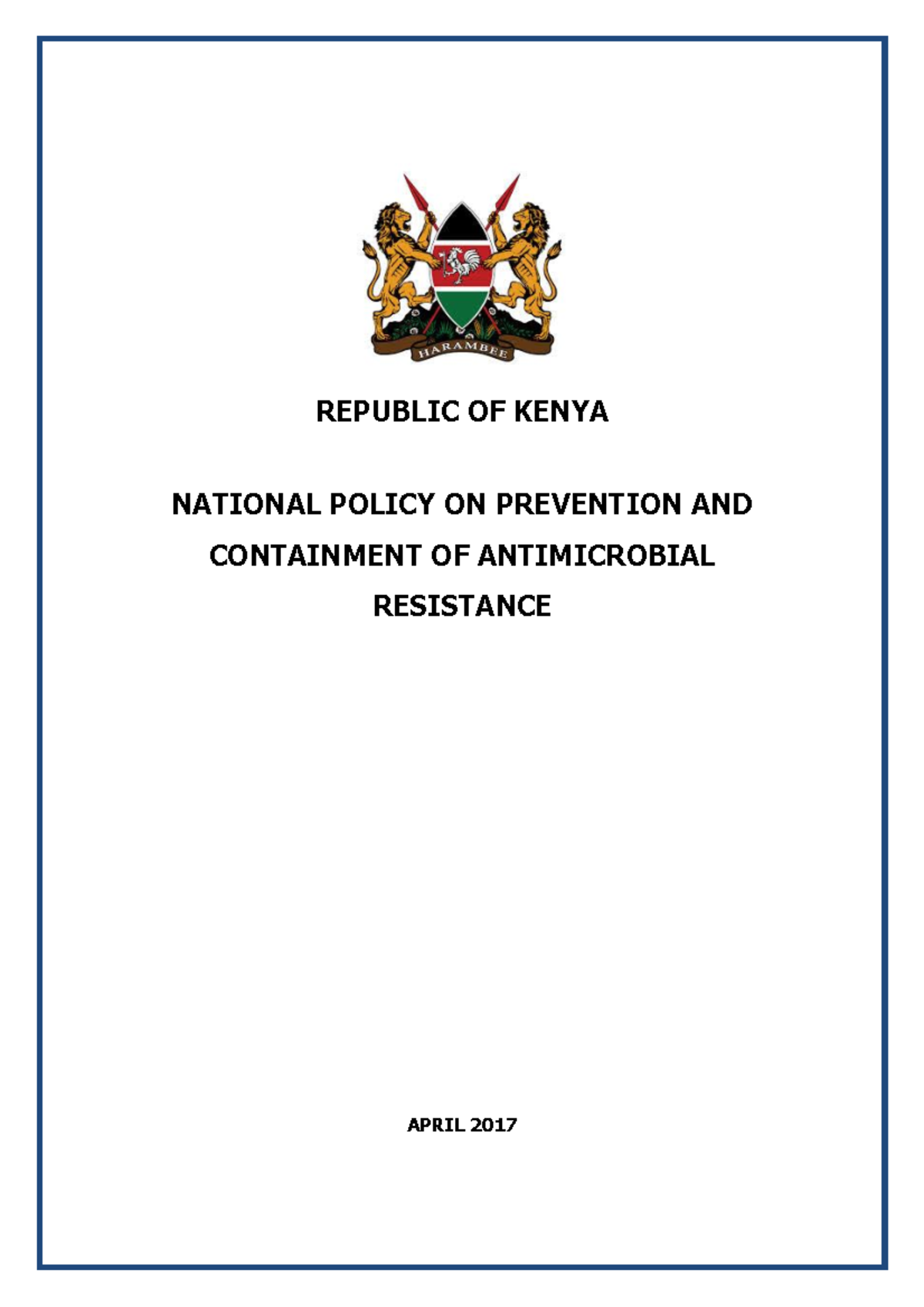 Kenya-AMR-Containment-Policy- Final April - REPUBLIC OF KENYA NATIONAL ...