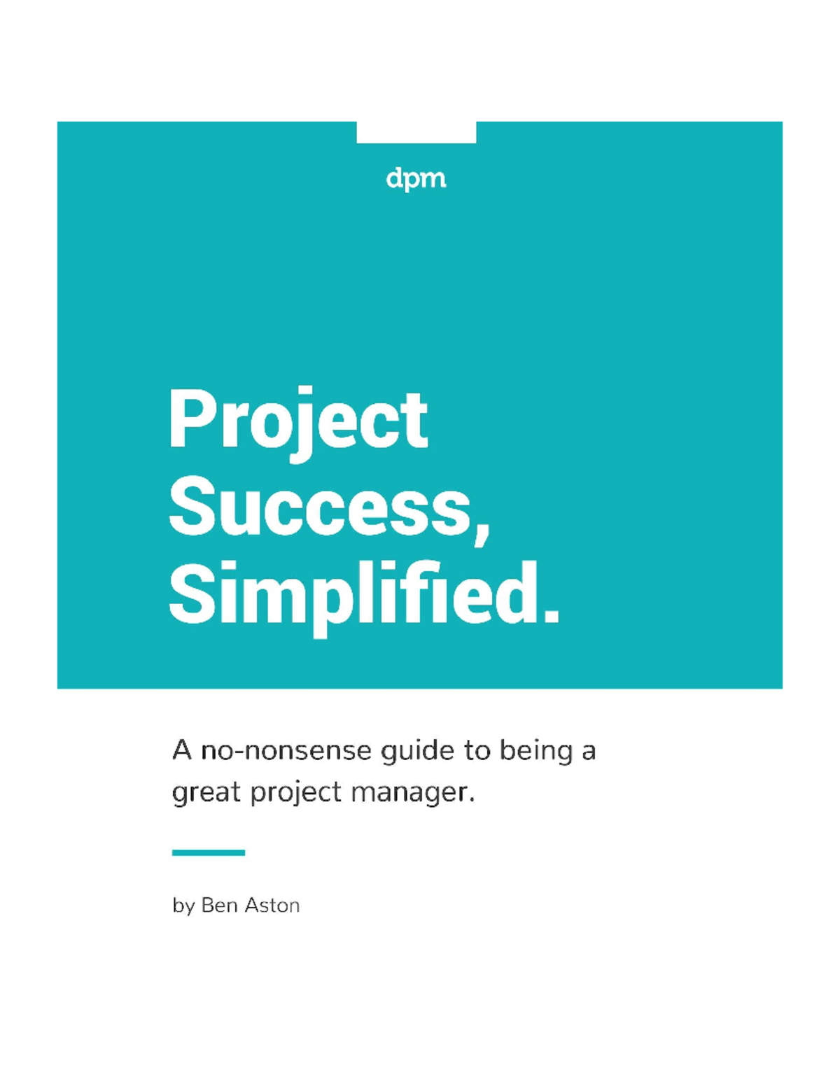 Project-success-simplified - This book goes out to all the project ...