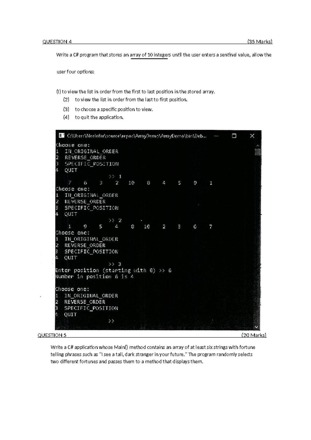 Question 4 and 5 program - QUESTION 4 (35 Marks) Write a C# program that stores an array of 10 ...