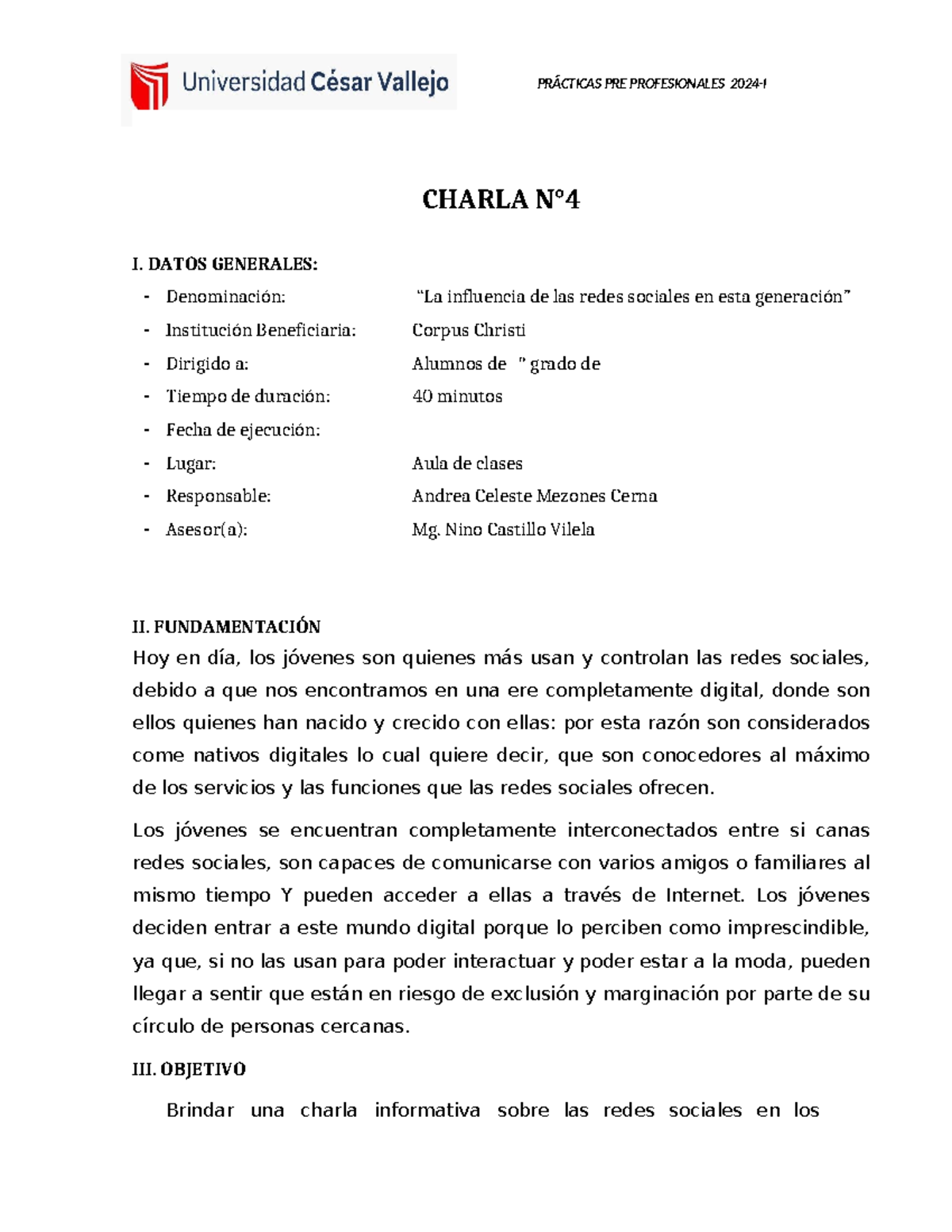 Charla 4 RRDD - CHARLA N° I. DATOS GENERALES: - Denominación: “La influencia de las redes ...