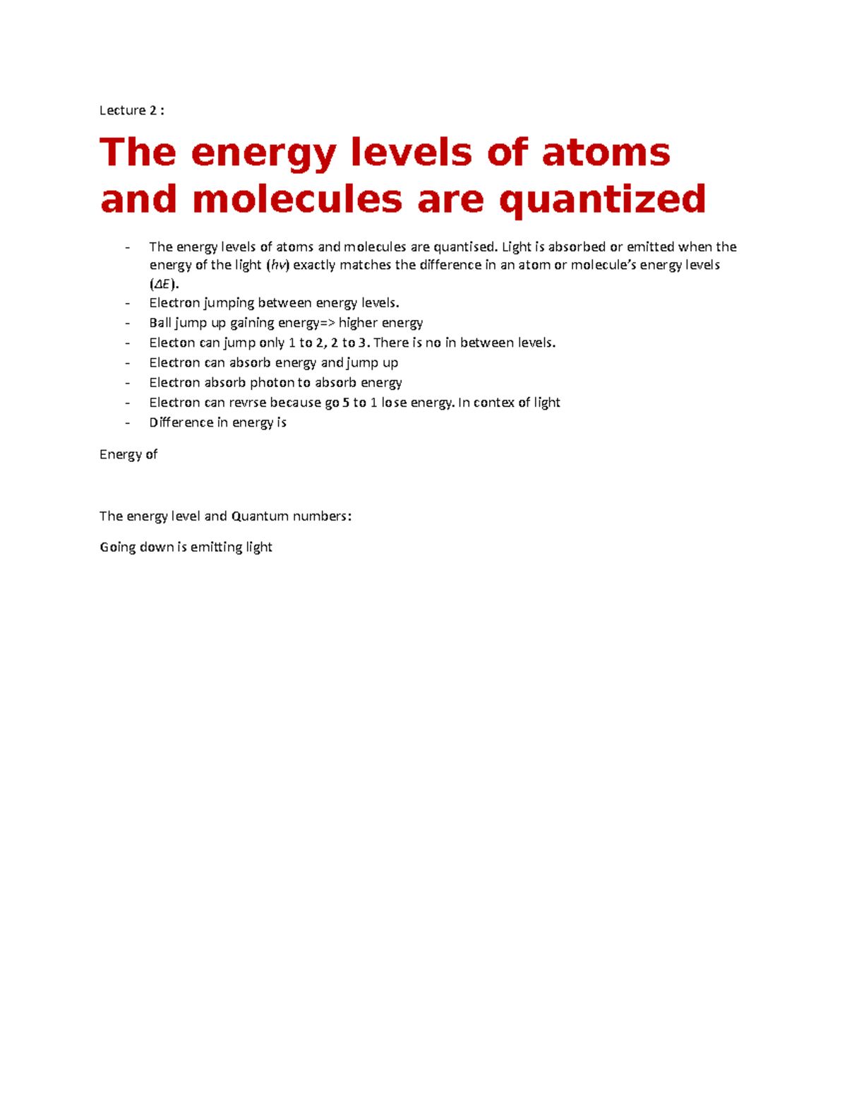 Lecture 2 - Lecture 2 : The energy levels of atoms and molecules are ...