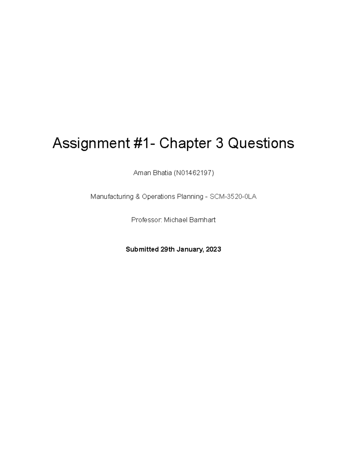 Assignment - Practice questions - Assignment #1- Chapter 3 Questions Aman Bhatia (N01462197 ...