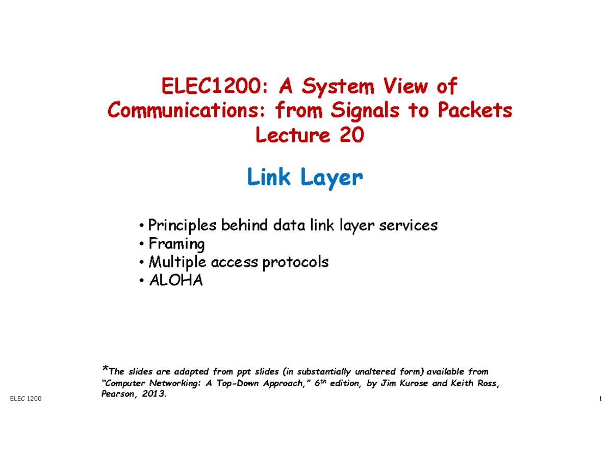 Lecture 20 - Link Layer *The slides are adapted from ppt slides (in ...