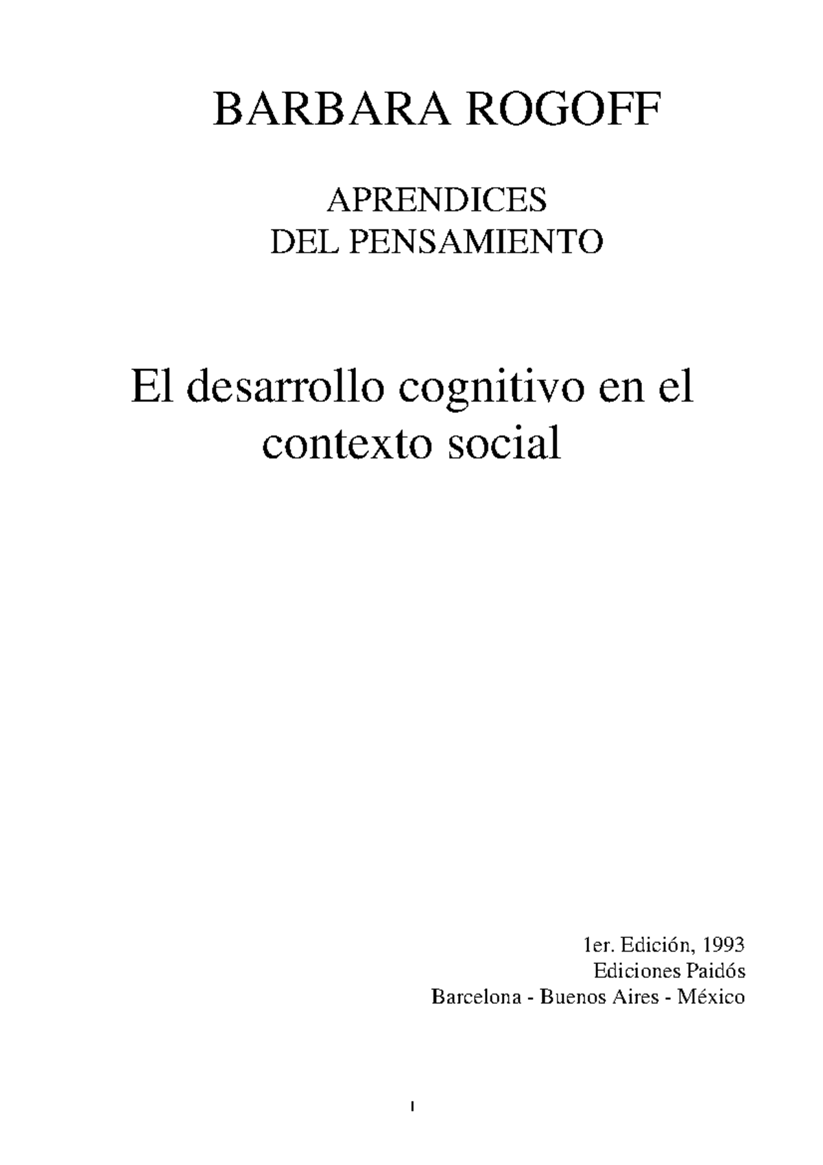 PE Rogoff Unidad 2 - MATERIAL DE ESTUDIO - BARBARA ROGOFF APRENDICES ...