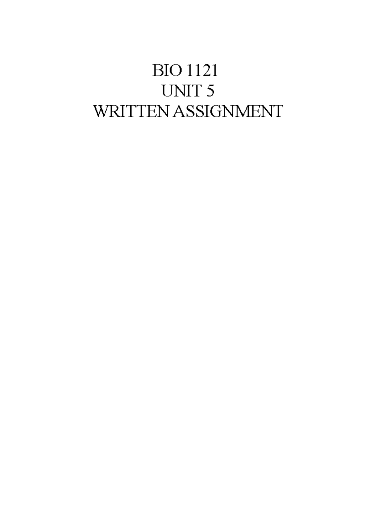 BIO 1121 Unit 5 Written Assignment July - BIO 1121 UNIT 5 WRITTEN ASSIGNMENT There are certain ...