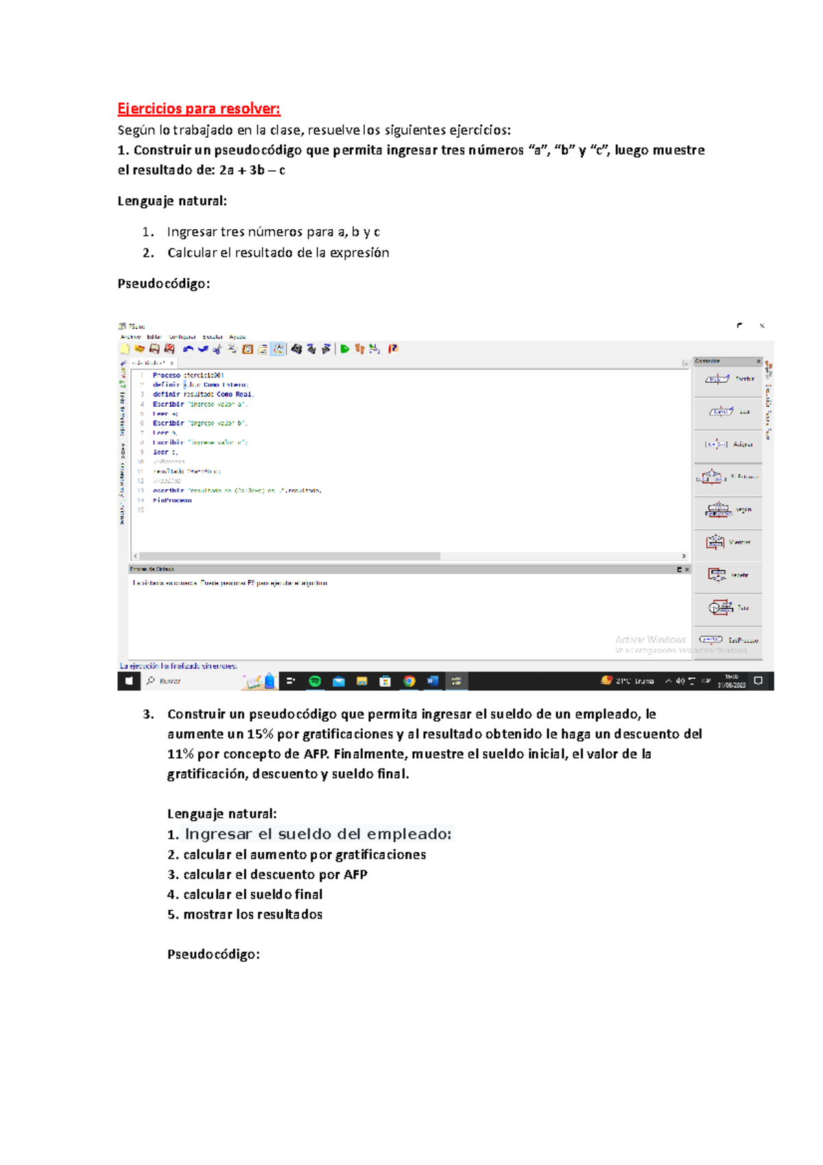 Semana 2 principios de algoritmos - Ejercicios para resolver: Según lo trabajado en la clase ...