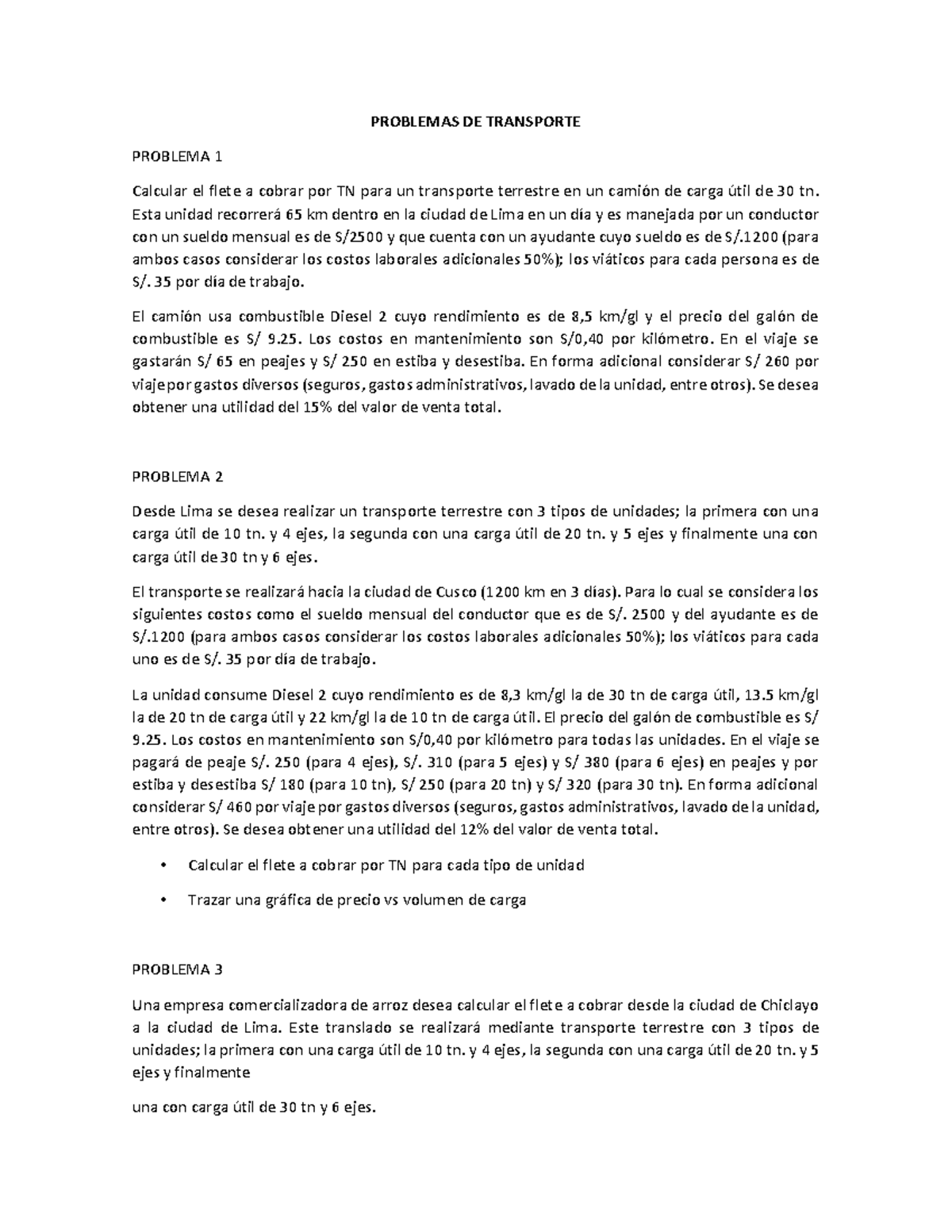 Problemas DE Transporte pc2 - PROBLEMAS DE TRANSPORTE PROBLEMA 1 Calcular el flete a cobrar por ...