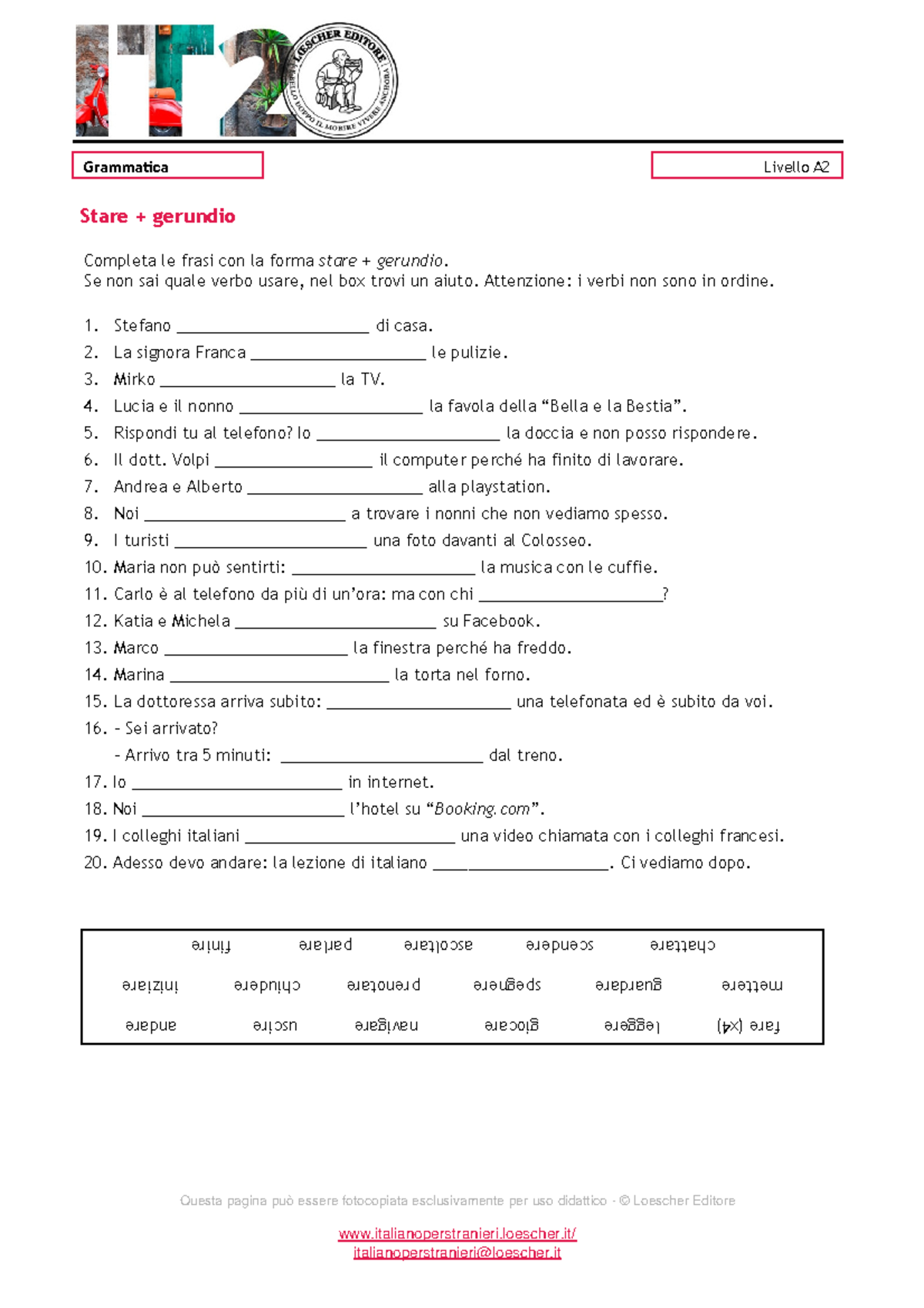 39 esercizi grammatica A2 - Completa le frasi con la forma stare ...