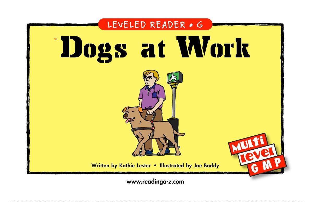 Dogs at Work - asdfasdfasdf - LEVELED READER G Dogs at Work Multi level ...