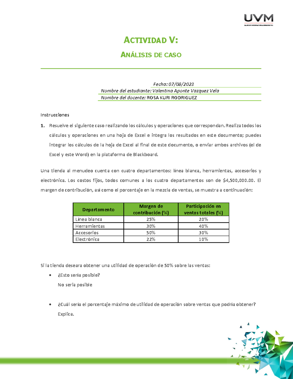 Act. 5 Analisis de caso - tarea - ACTIVIDAD V: AN¡LISIS DE CASO Fecha: 07/08/ Nombre del ...