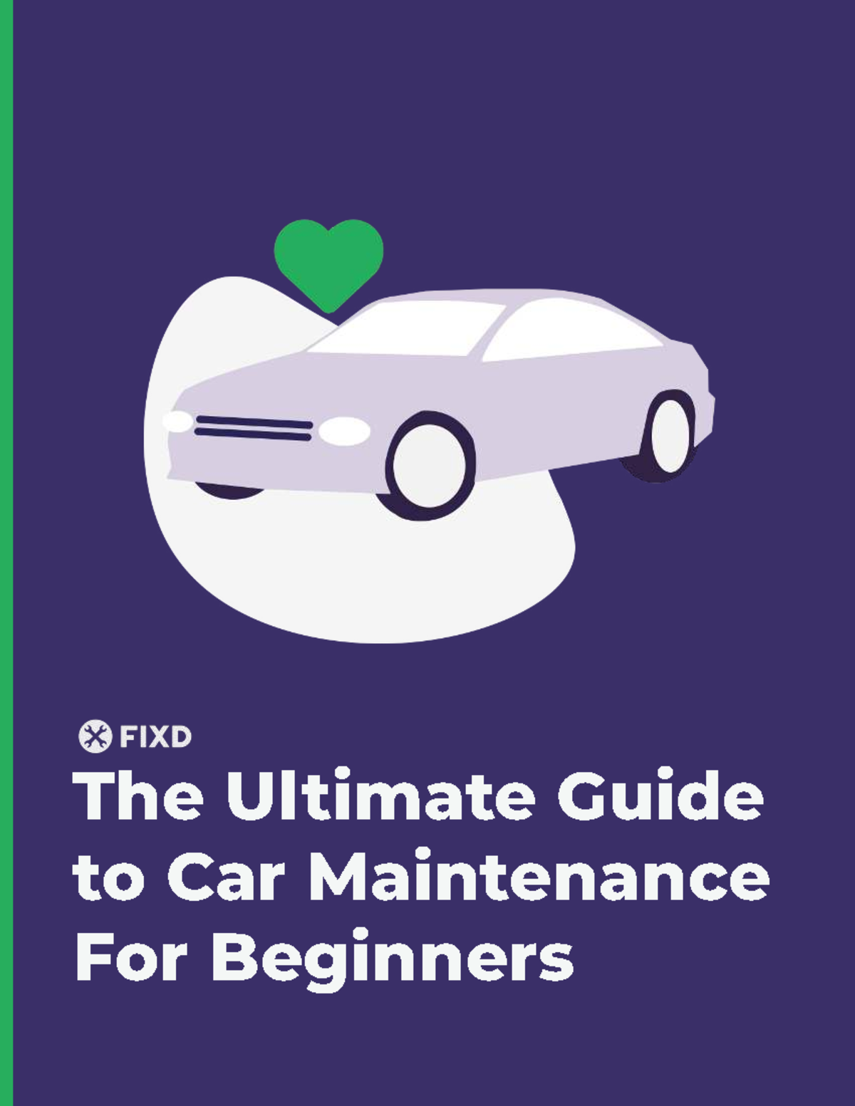 FIXD, Ultimate Car Maintenance Guide 3-1 - The Ultimate Guide to Car ...