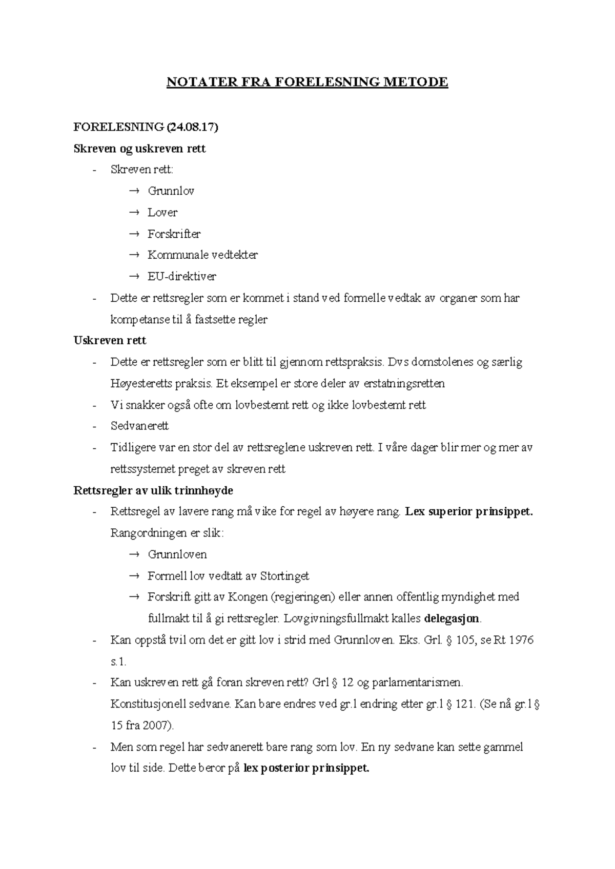 Forelesning Notater Metode - NOTATER FRA FORELESNING METODE FORELESNING (24.08) Skreven og ...