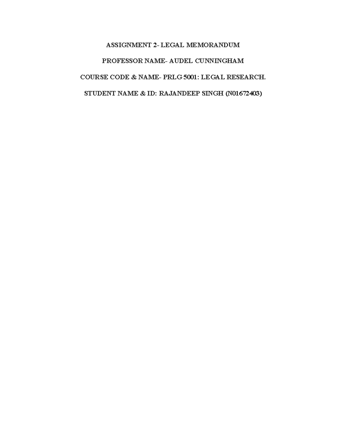 Legal research - ASSIGNMENT 2- LEGAL MEMORANDUM PROFESSOR NAME- AUDEL ...