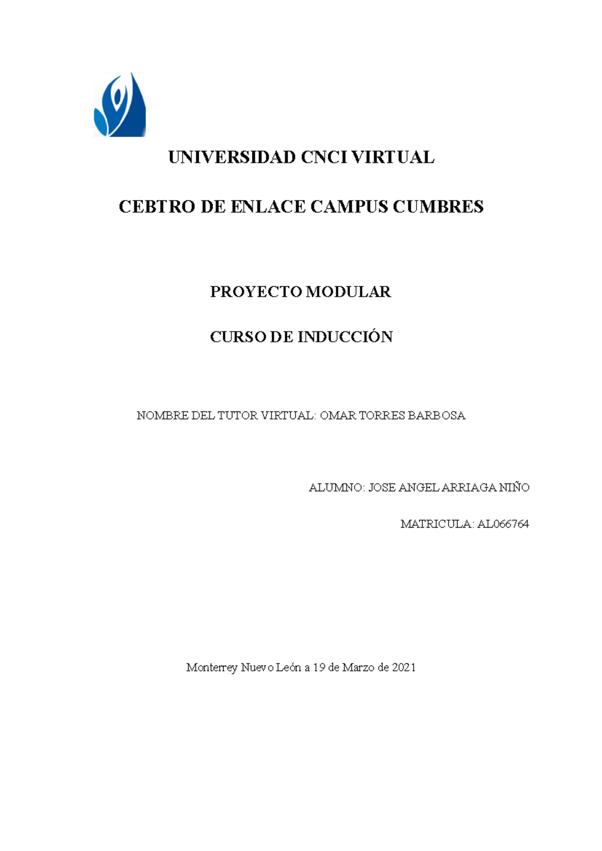 Proyecto modular curso de inducción CNCI 21 Marzo 2021 - UNIVERSIDAD CNCI VIRTUAL CEBTRO DE ...