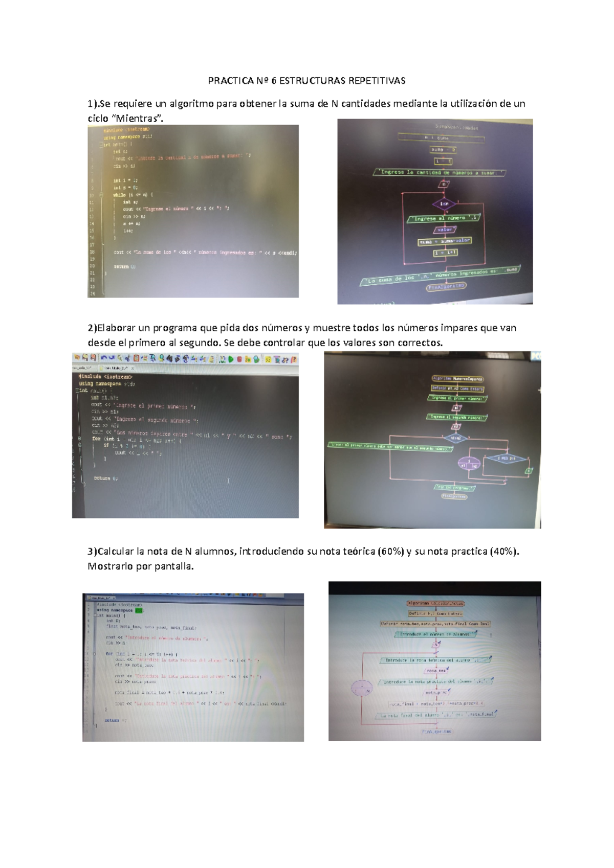 Practica Nº 6 Estructuras Repetitivas iver - PRACTICA Nº 6 ESTRUCTURAS REPETITIVAS 1).Se ...