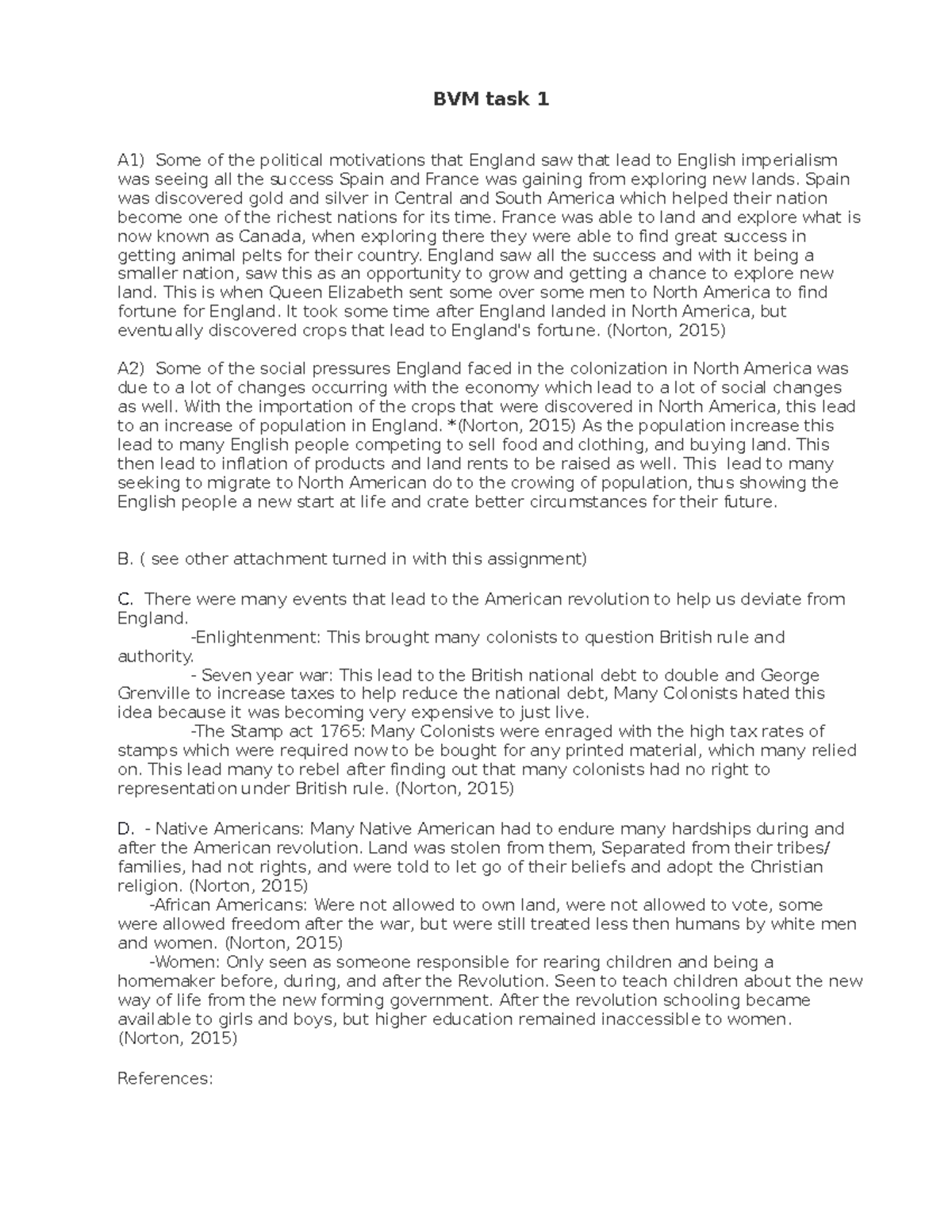 BVM Task 1 - Task 1 - BVM task 1 A1) Some of the political motivations ...