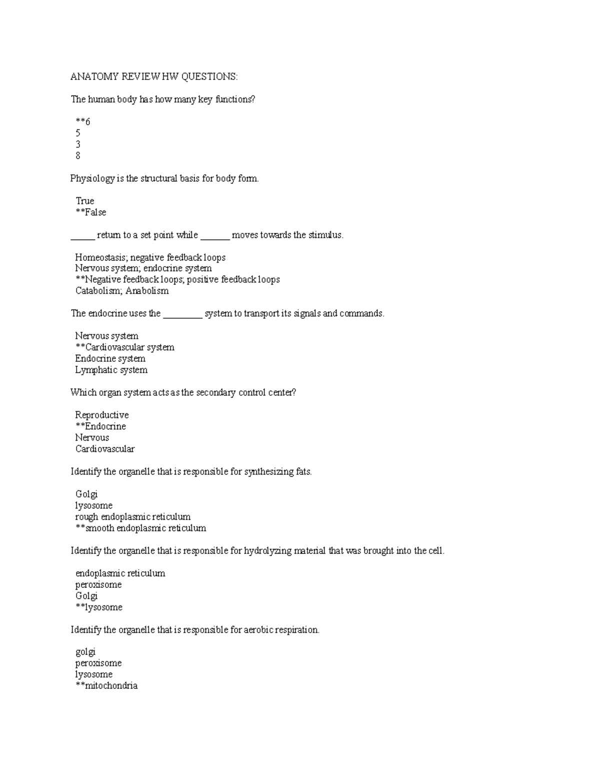 Exam 1 HW Q's-2 - ANATOMY REVIEW HW QUESTIONS: The human body has how ...
