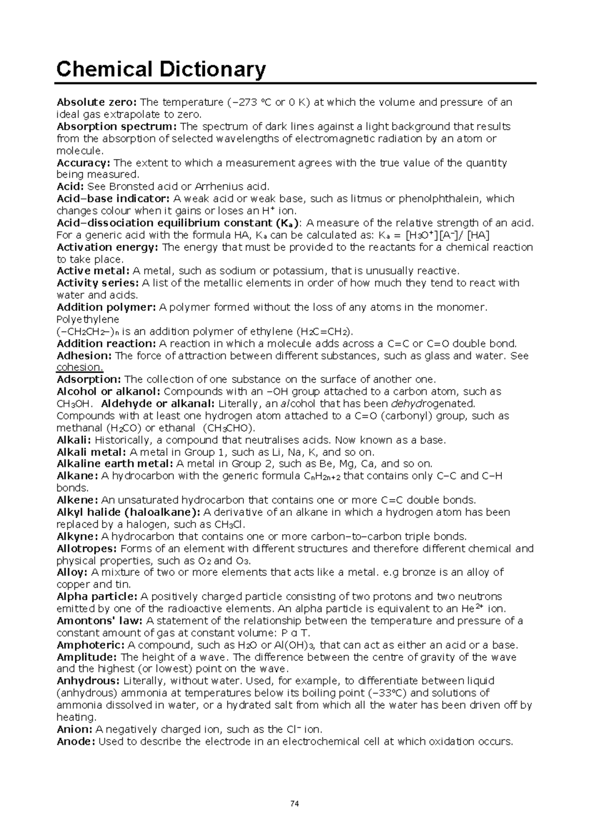 Glossary - Chemical Dictionary Absolute zero: The temperature (–273 o C or 0 K) at which the ...