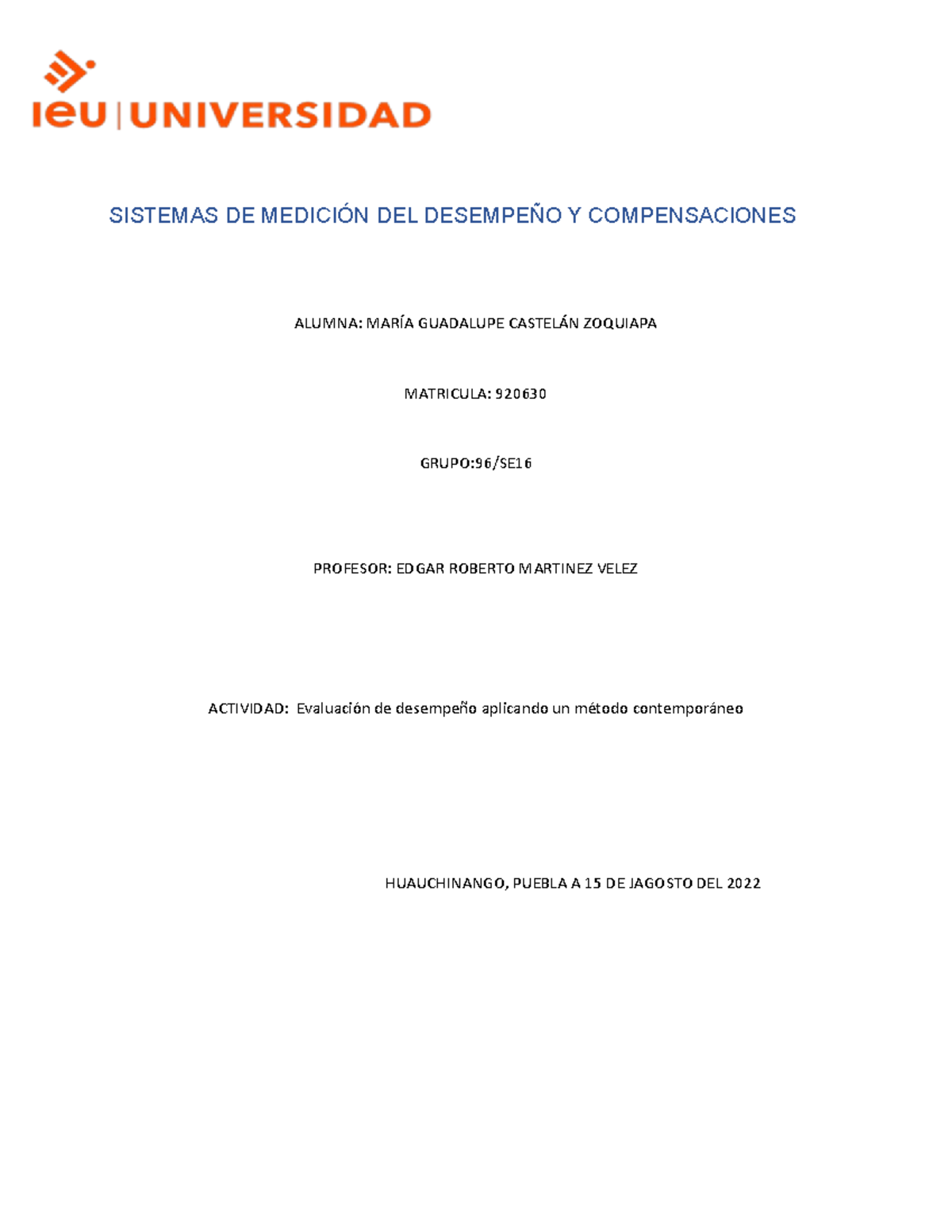Actividad 2 15 DE 8 2022 - BUENO - ALUMNA: MARÍA GUADALUPE CASTELÁN ZOQUIAPA MATRICULA: 920630 ...