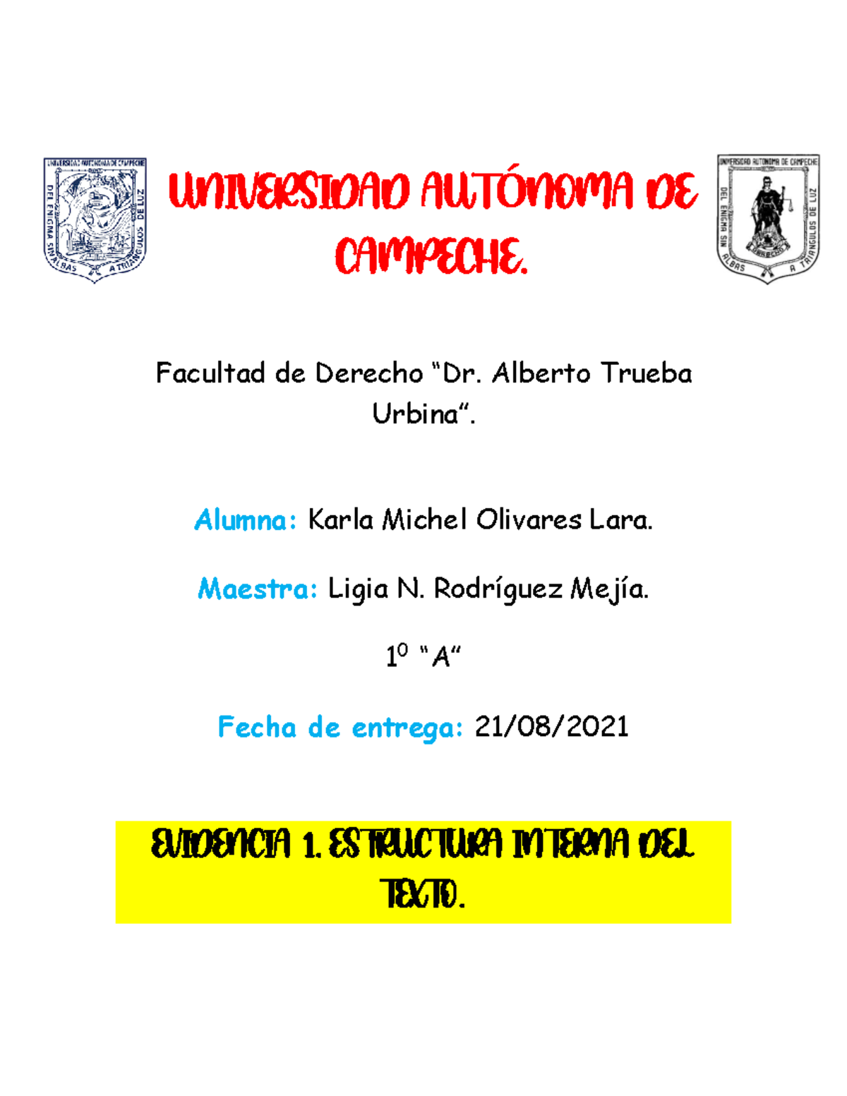 Esquema. Estructura interna del texto - UNIVERSIDAD AUT”NOMA DE CAMPECHE. Facultad de Derecho ...
