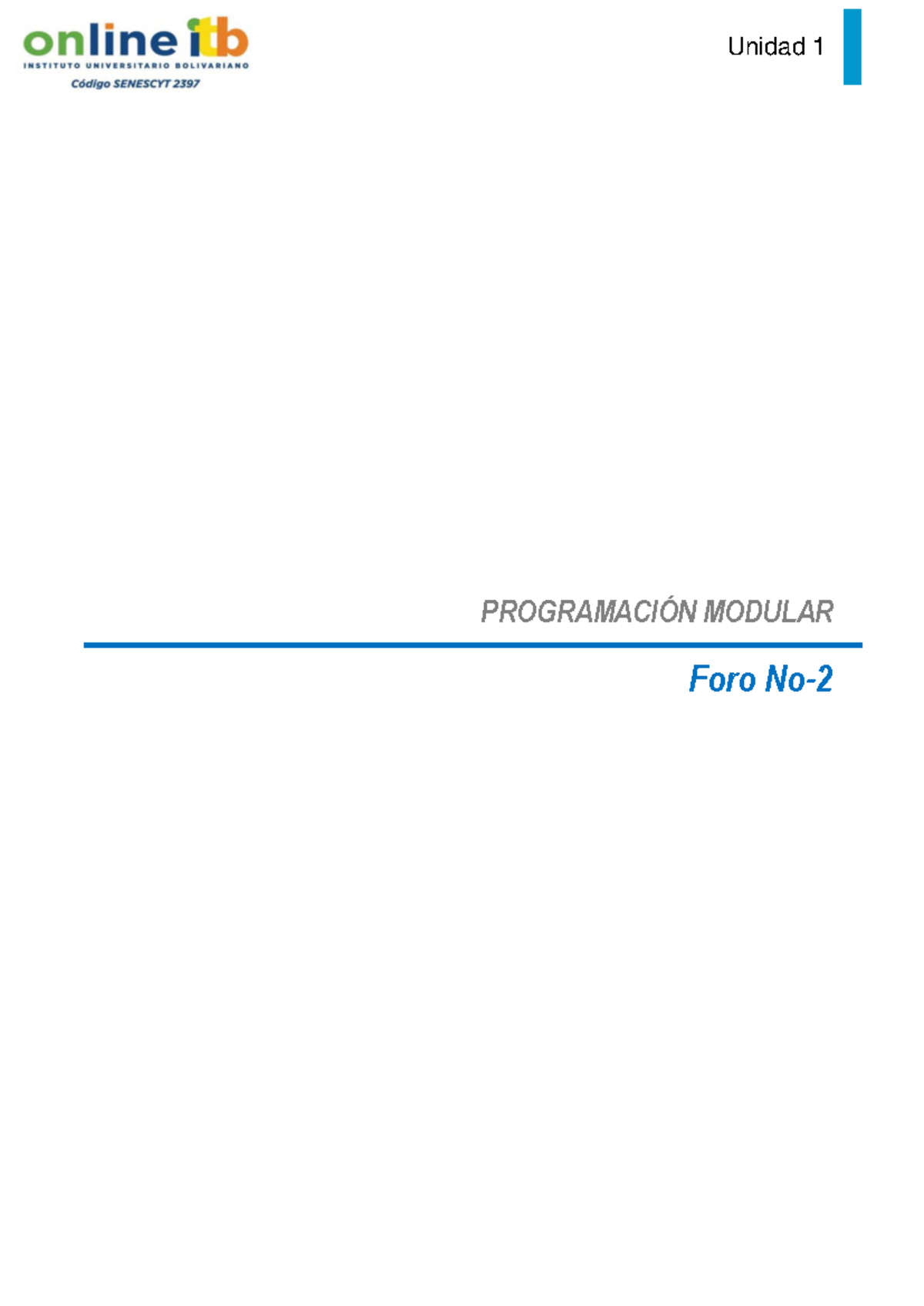 Foro 2 Unidad 1 - Unidad 1 PROGRAMACIÓN MODULAR Foro No- Online ITB ...