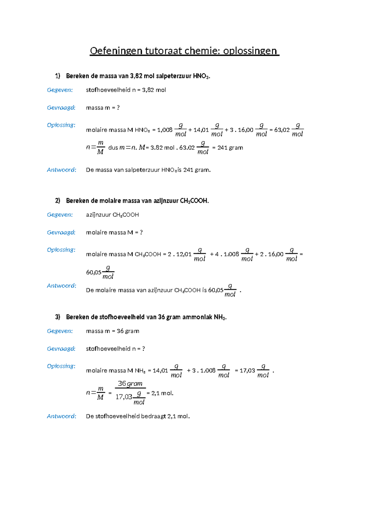 Oefeningen chemisch rekenen Oplossingen - Oefeningen tutoraat chemie: oplossingen 1) Bereken de ...
