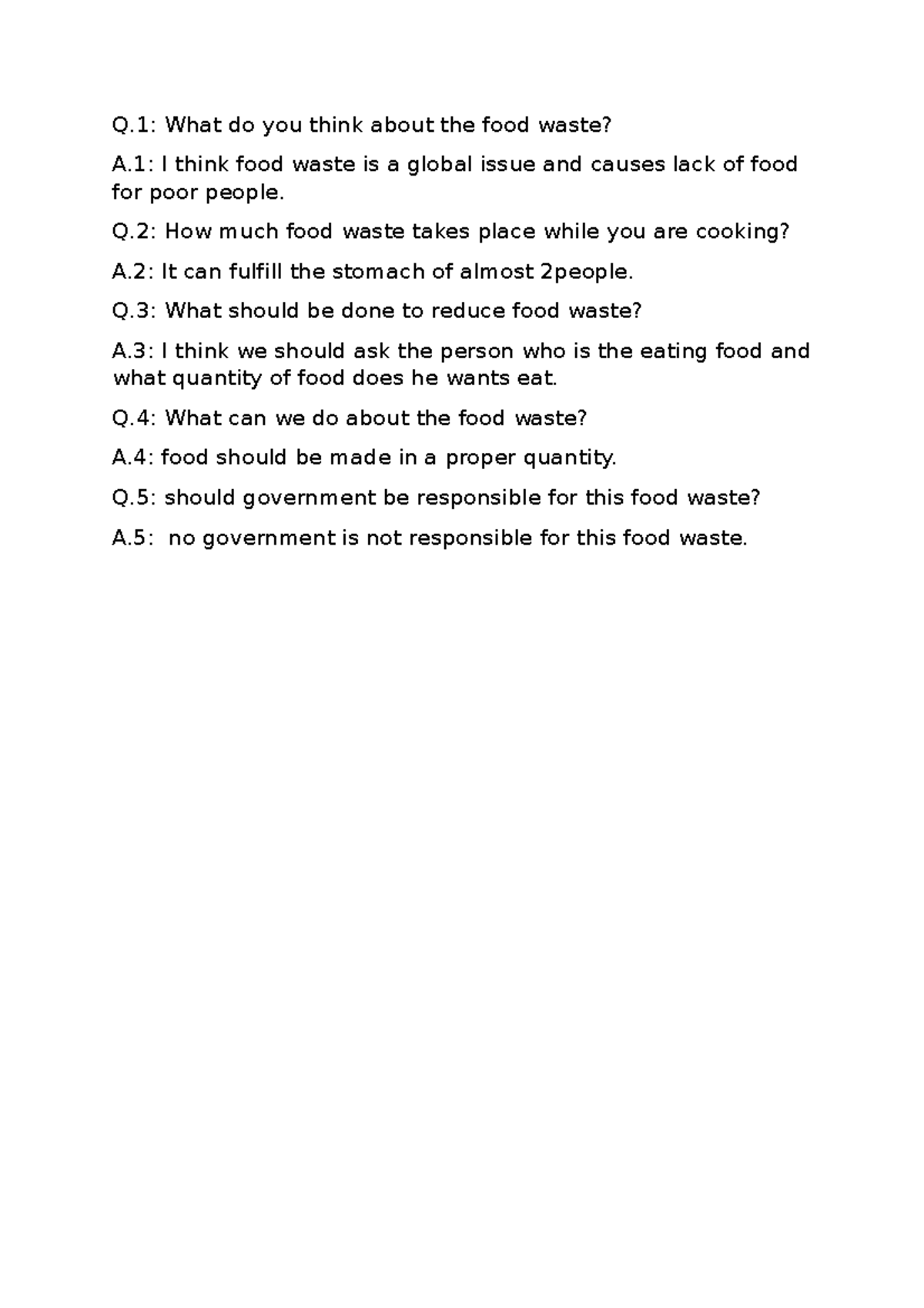 FOOD Waste - Q: What do you think about the food waste? A: I think food ...