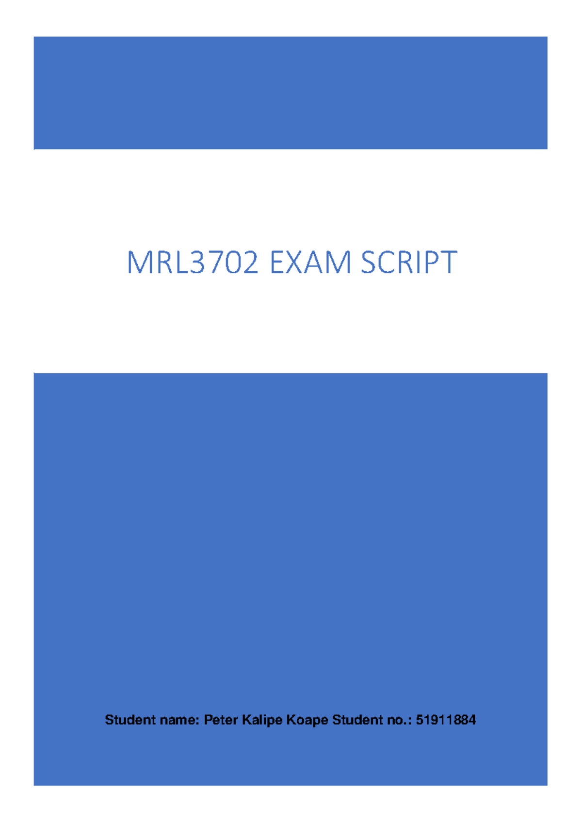 MRL3702 Exam Script - Student name: Peter Kalipe Koape Student no ...