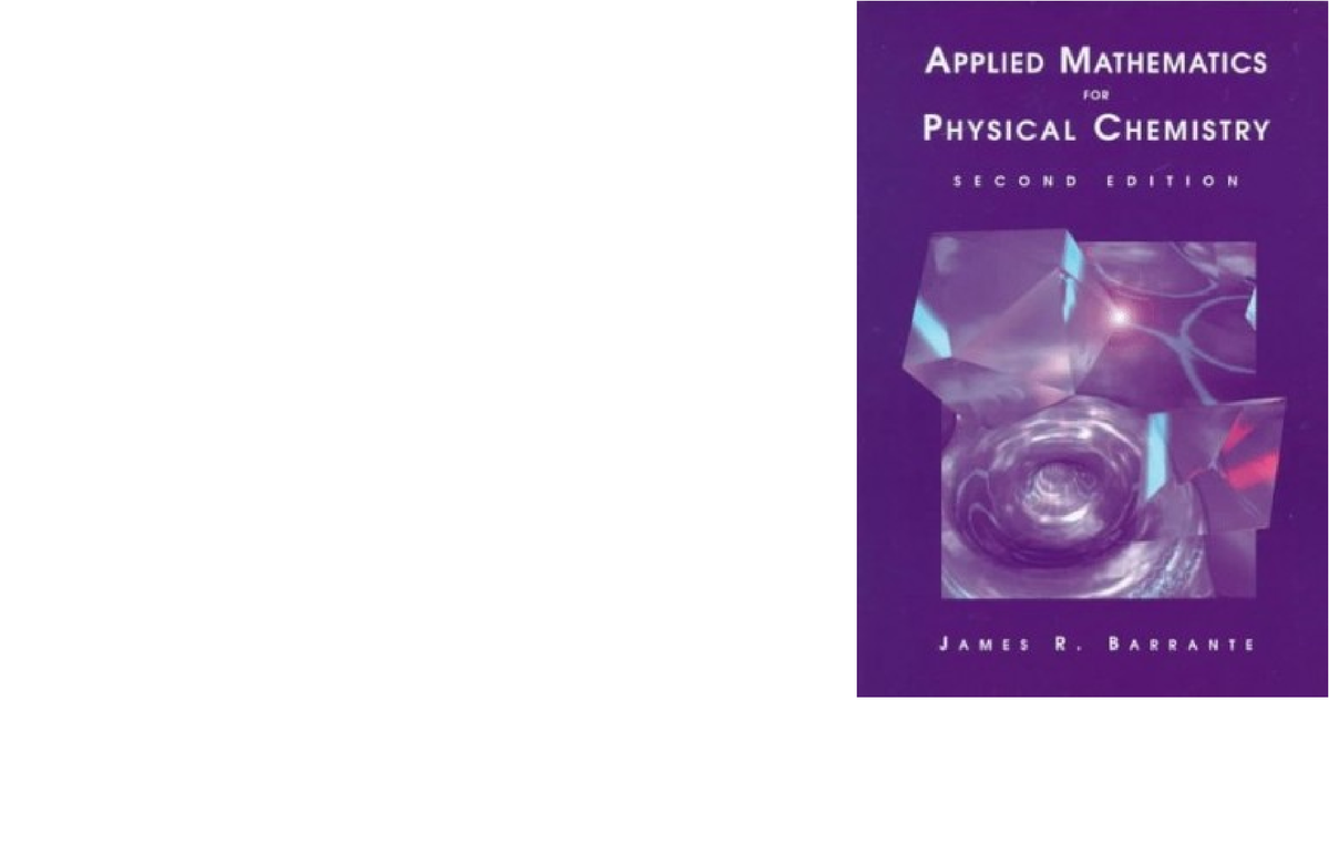 Applied Mathematics for Physical Chemistry, 2nd Edition, James R ...