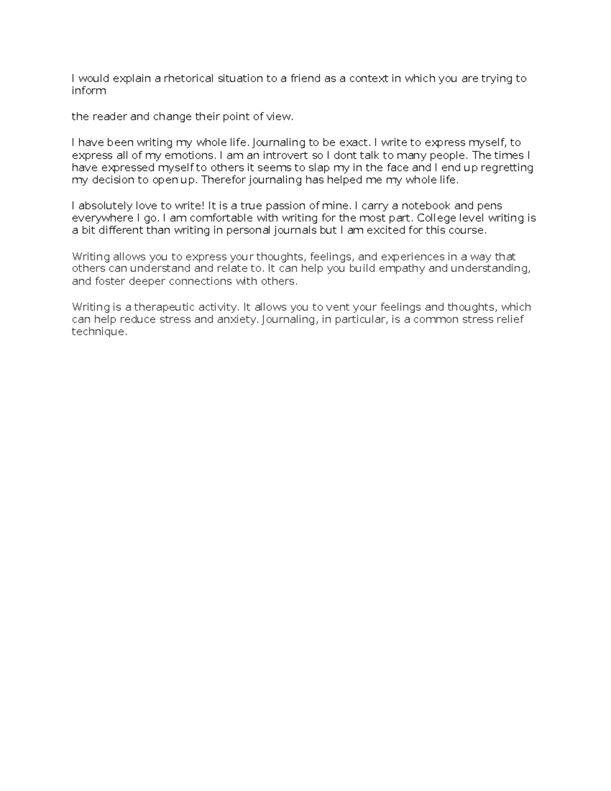 English 110 - WEEK 1 - I would explain a rhetorical situation to a ...