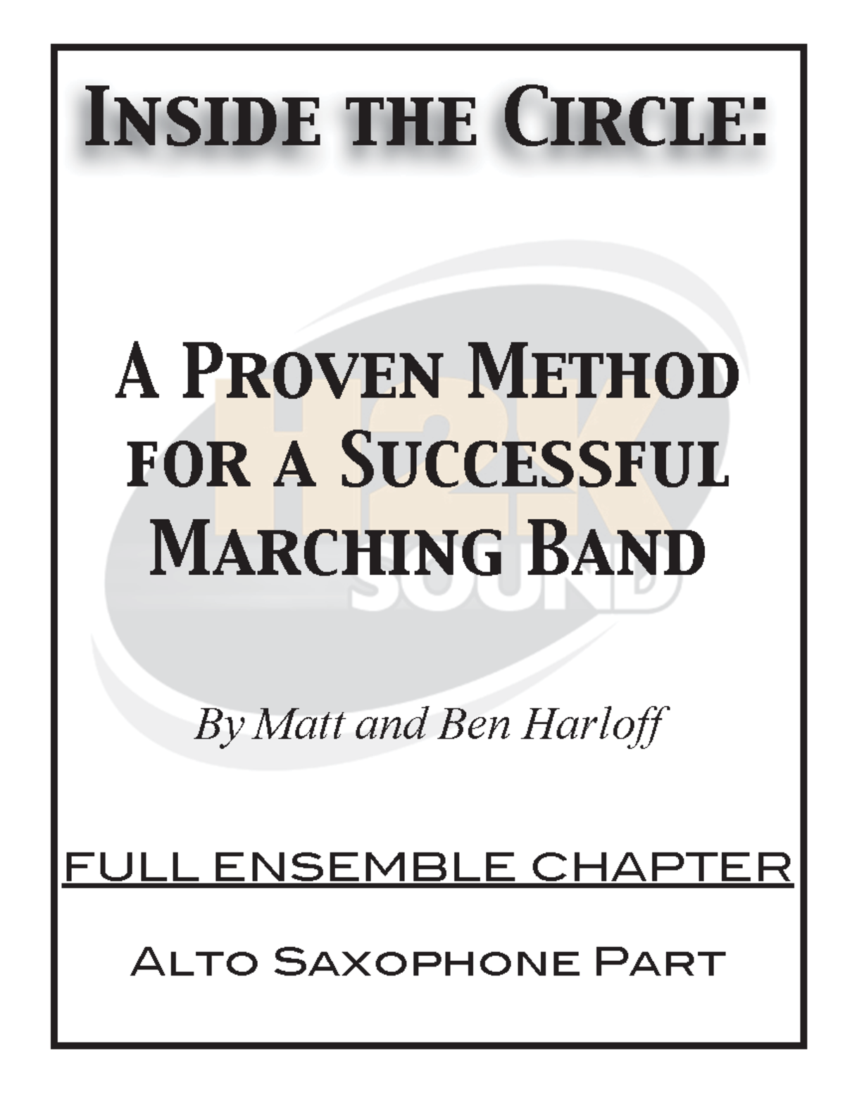 Alto Sax - the only way - Inside the Circle: A Proven Method for a Successful Marching Band By ...