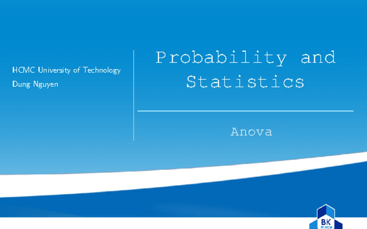 Anova-zoom - handout materials - HCMC University of Technology Dung Nguyen Probability and - Studocu